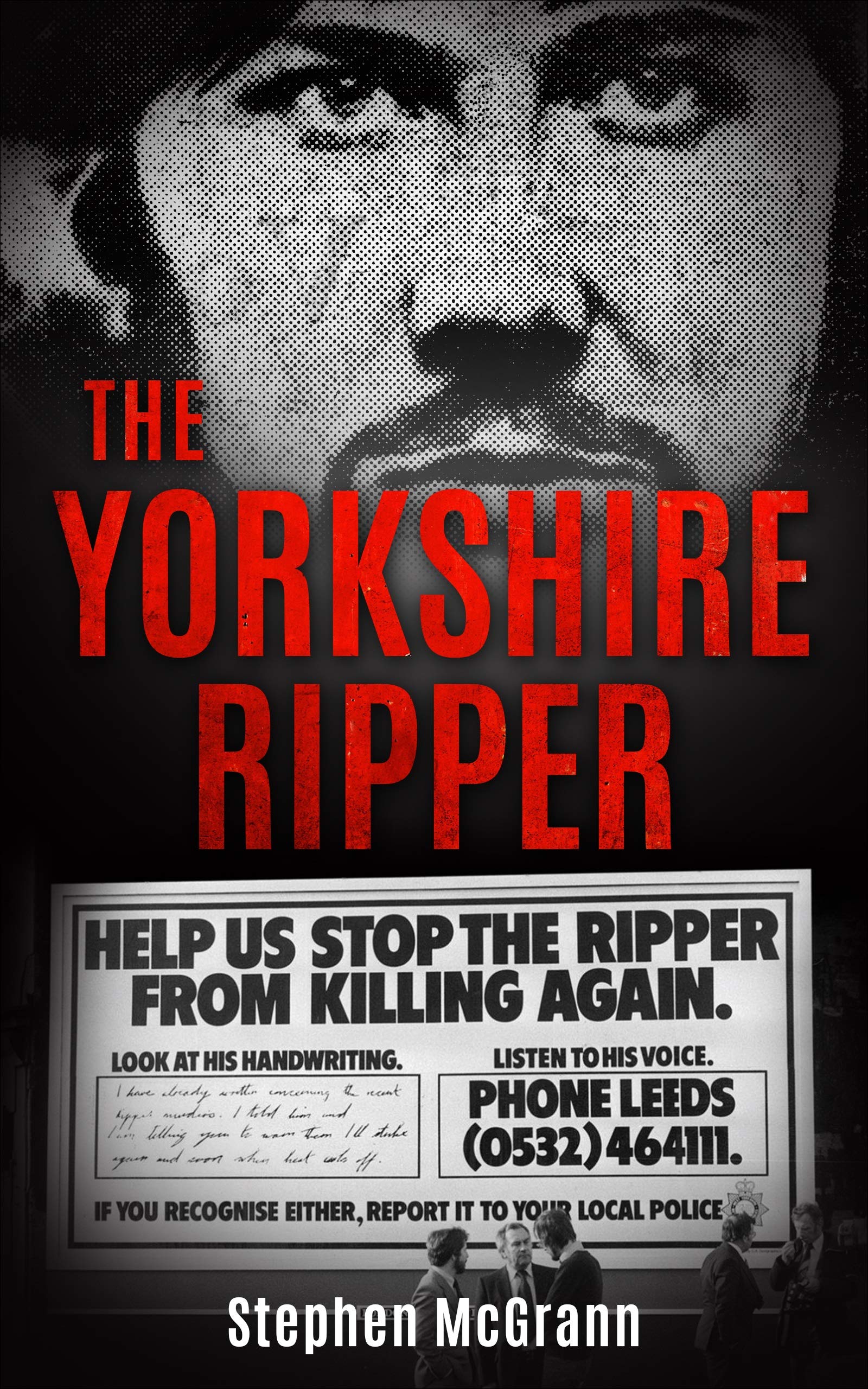 The Yorkshire Ripper: Reign of Terror by Stephen McGrann | Goodreads