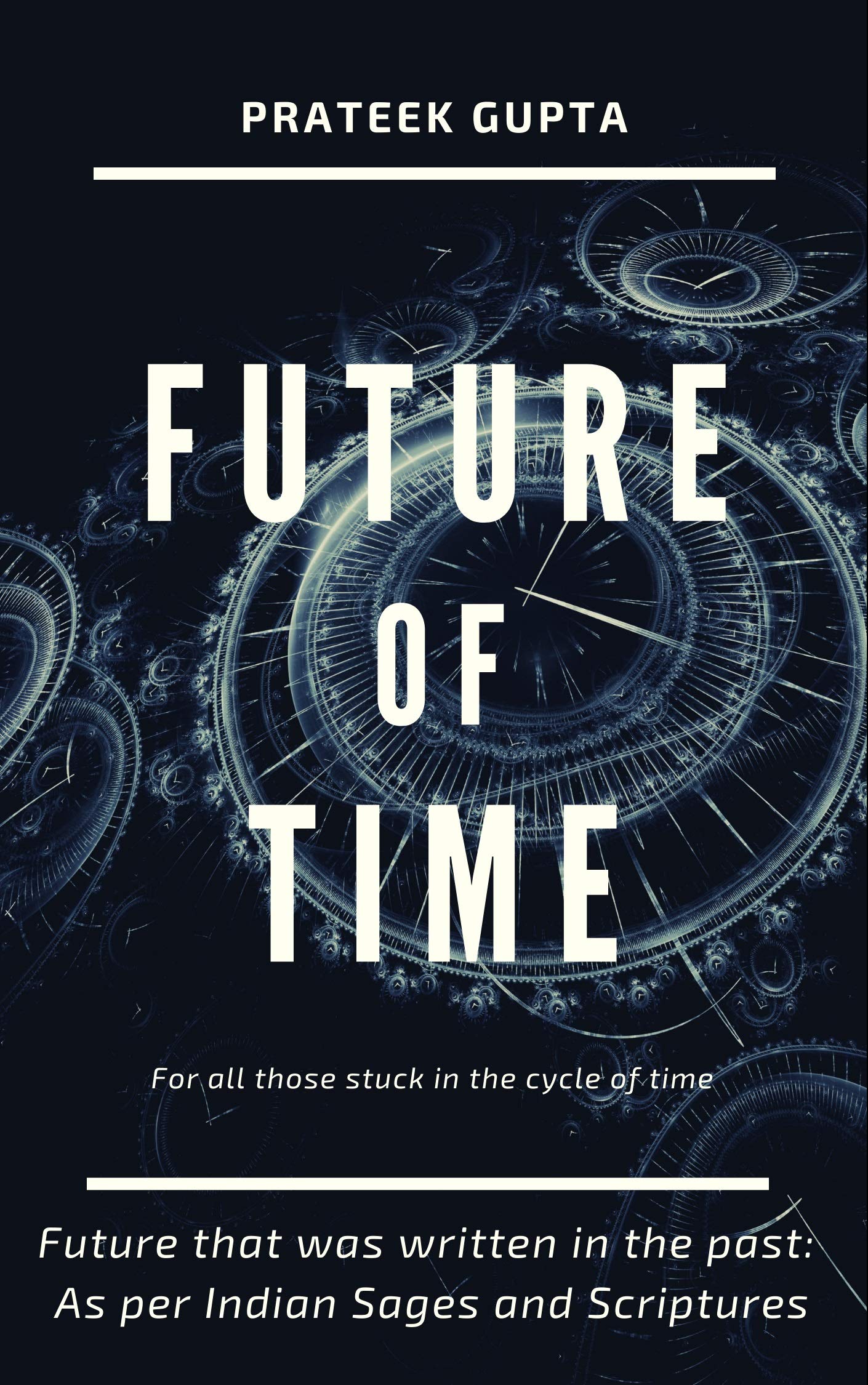 Future of Time: Future That Was Written In The Past: As Per Indian ...