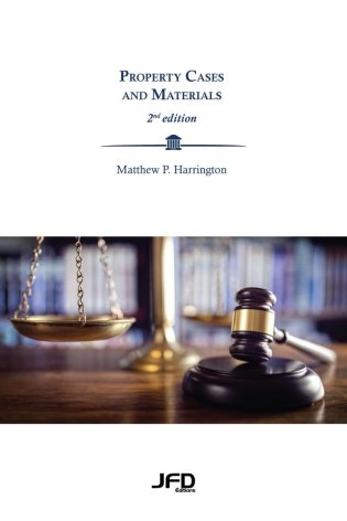 Property Cases and Materials, 2nd edition by Matthew P. Harrington ...