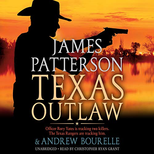 Texas Outlaw (Rory Yates) by James Patterson | Goodreads
