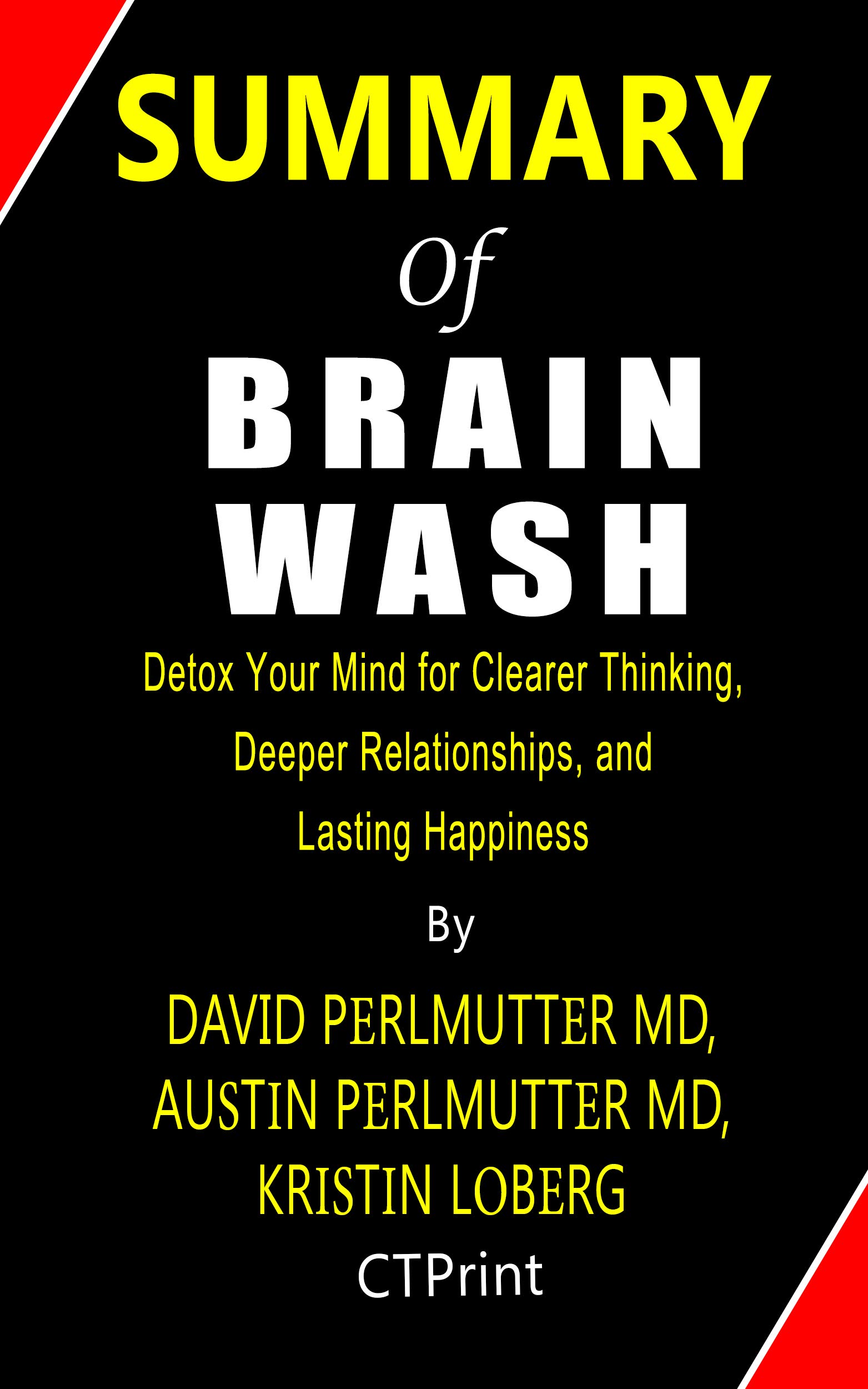 Brain Wash By David Perlmutter MD, Austin Perlmutter MD, Kristin Loberg ...