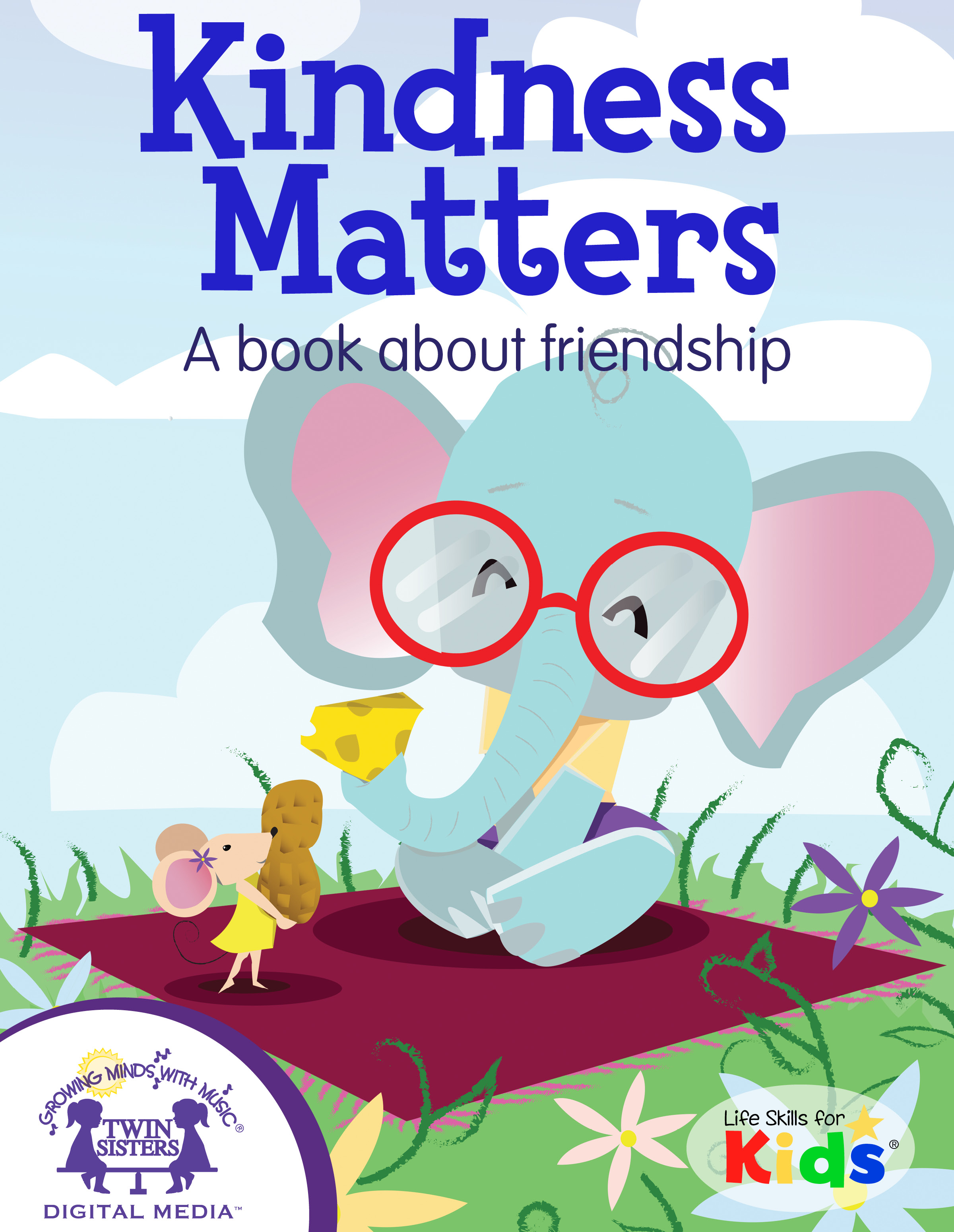 Kindness Matters: A Book About Friendship by Twin Sisters | Goodreads