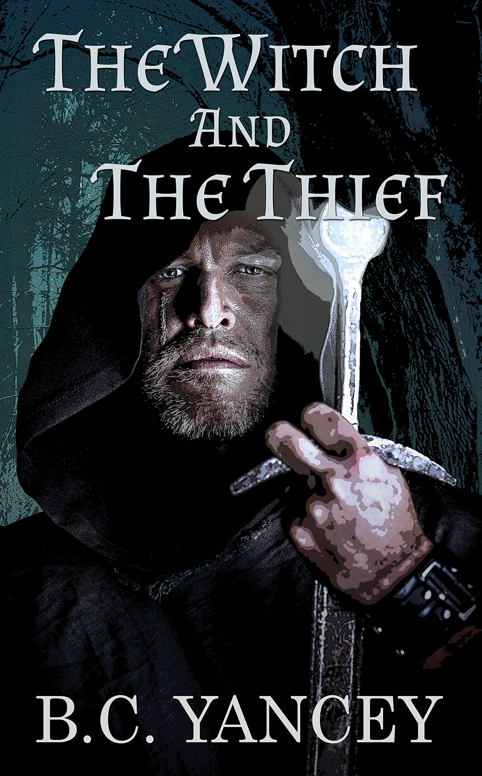 The Witch and The Thief by B.C. Yancey | Goodreads