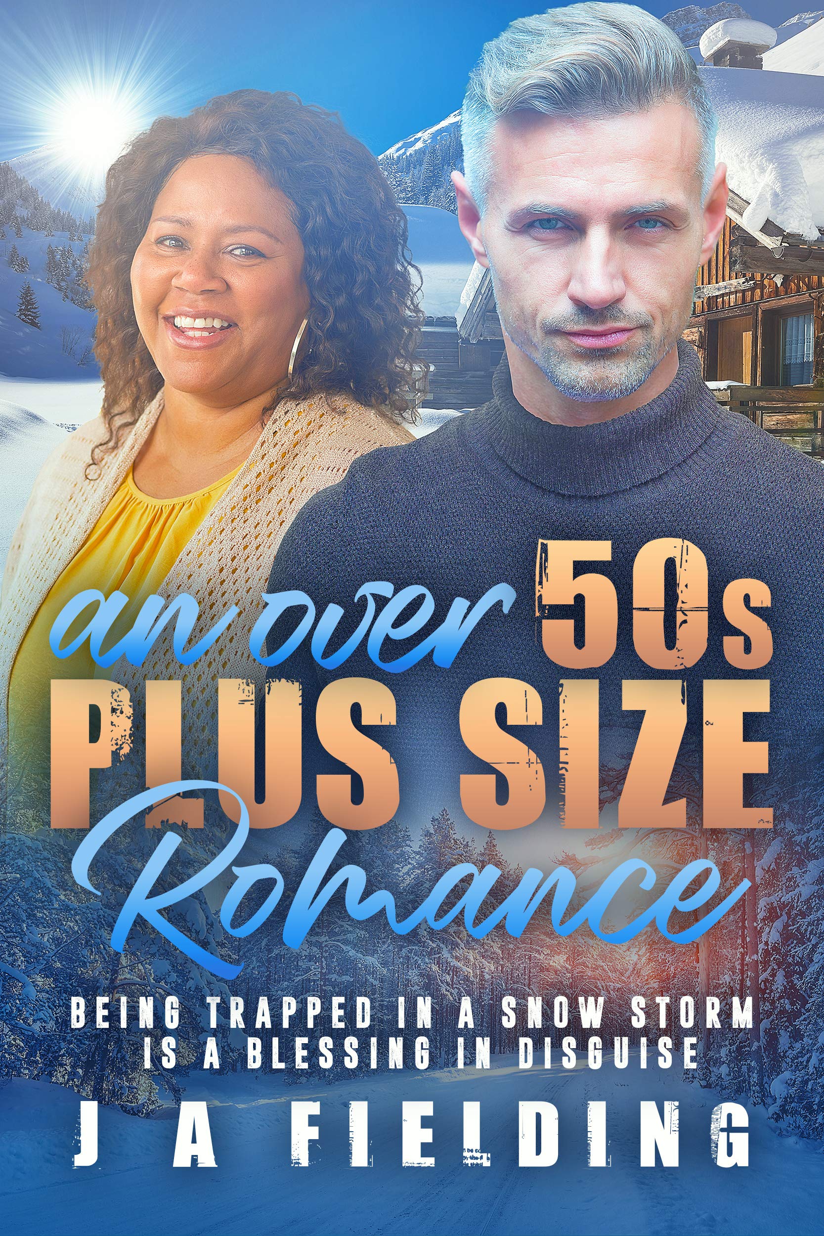An Over 50s Plus Size Romance by J.A. Fielding | Goodreads