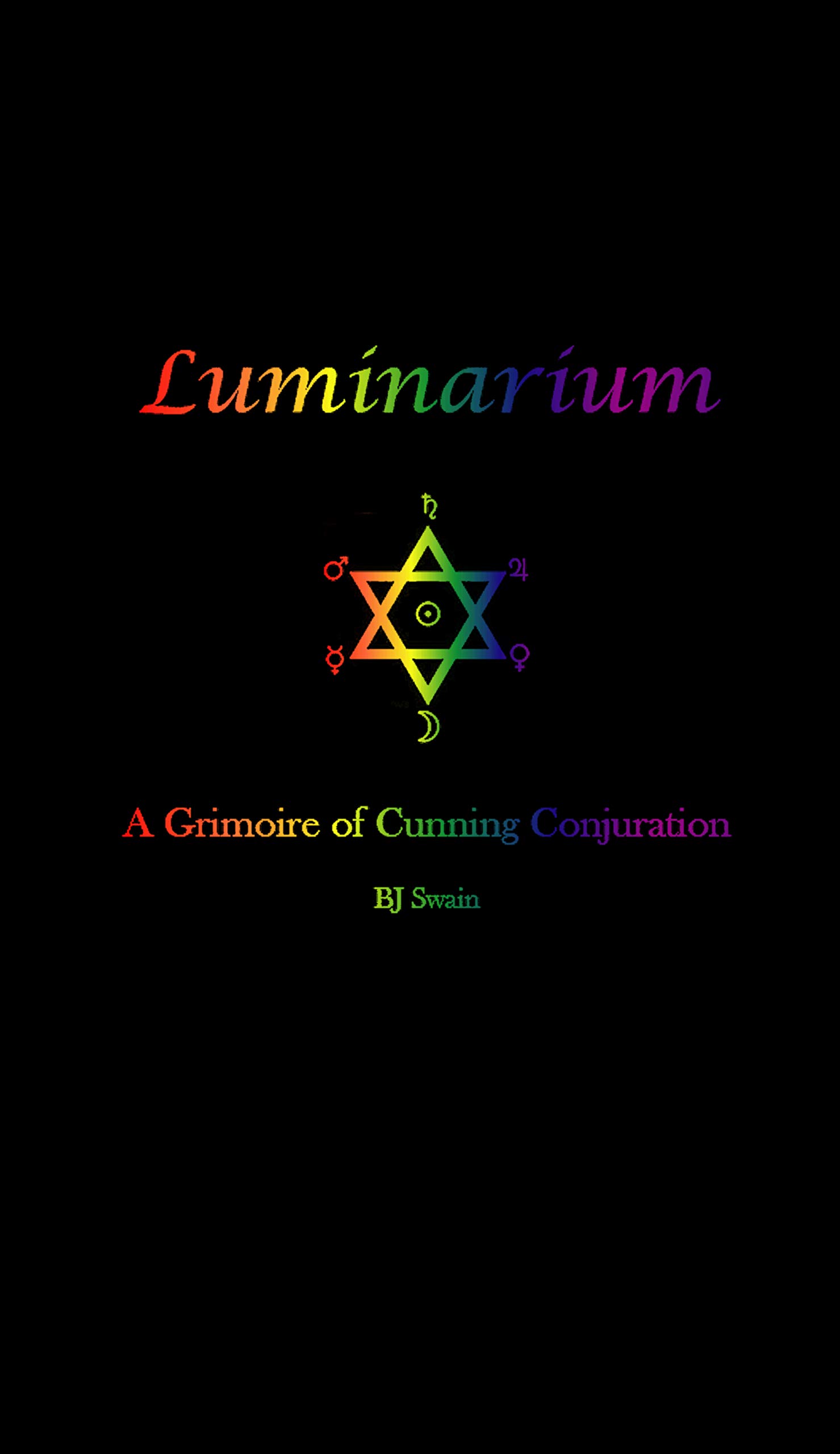 Luminarium: A Grimoire of Cunning Conjuration by B.J. Swain | Goodreads