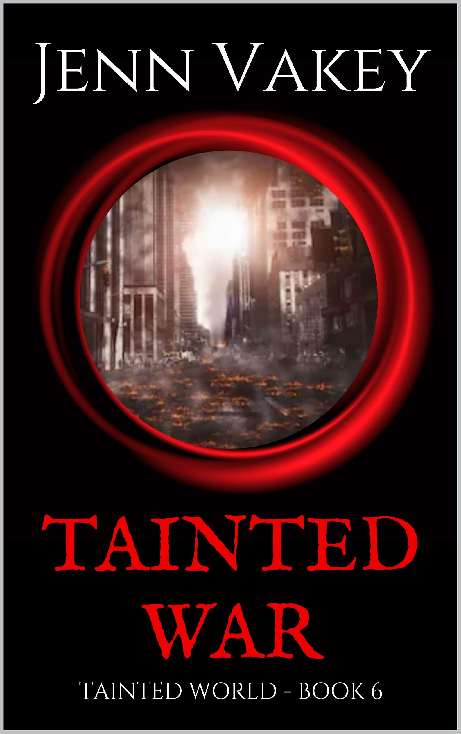 Tainted War (Tainted World Book 6) by Jenn Vakey | Goodreads