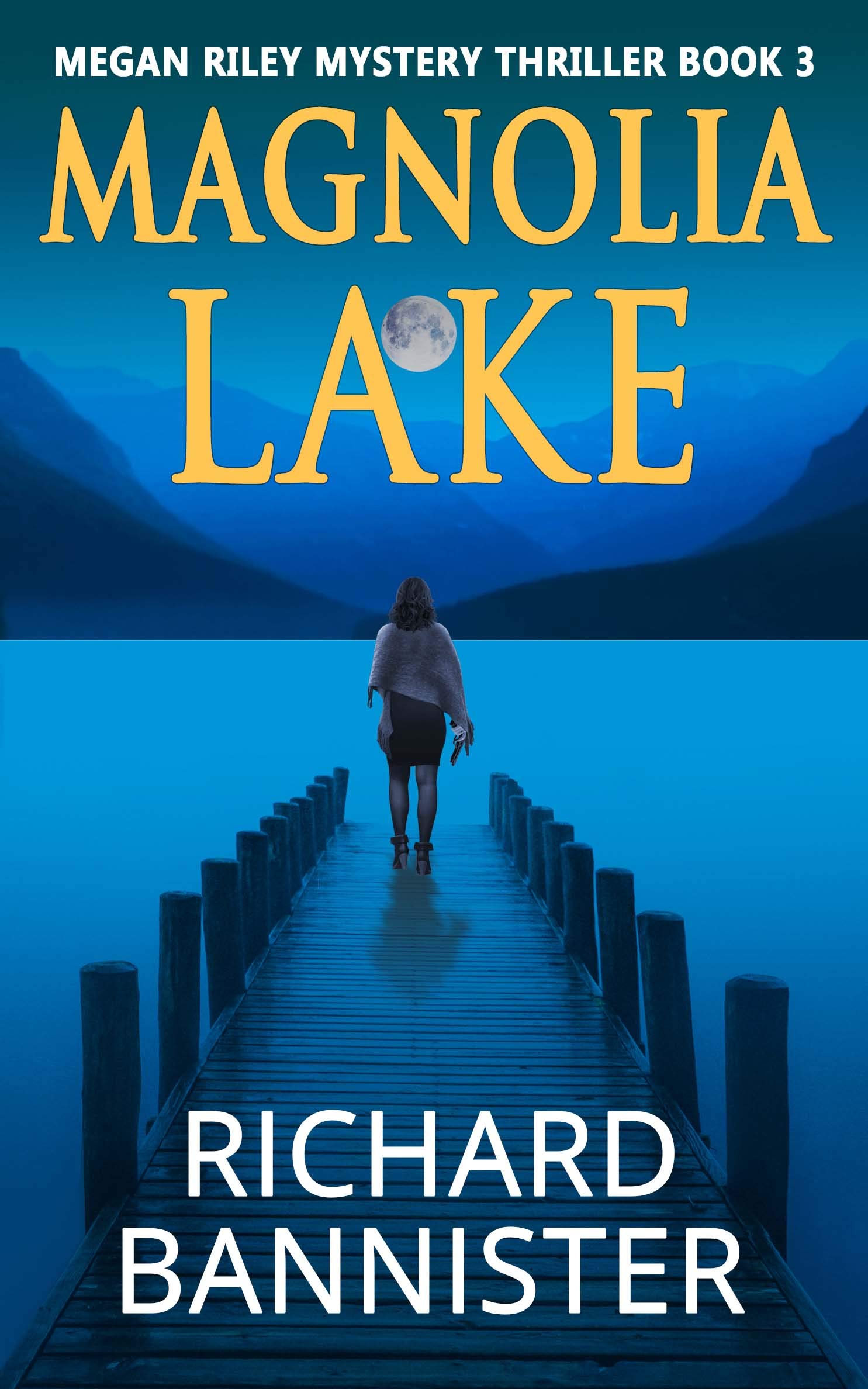 Magnolia Lake (Megan Riley Mystery Thriller #3) by Richard Bannister ...