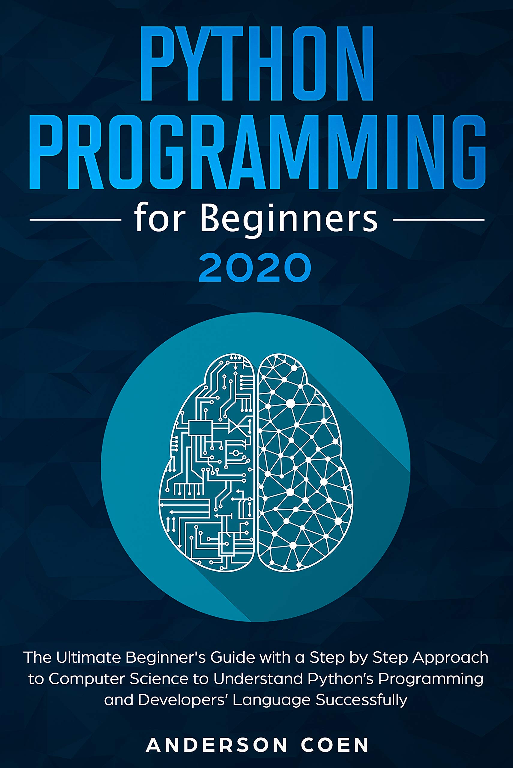 Python Programming for Beginners: The Ultimate Beginner's Guide with a Step-by-Step Approach to ...