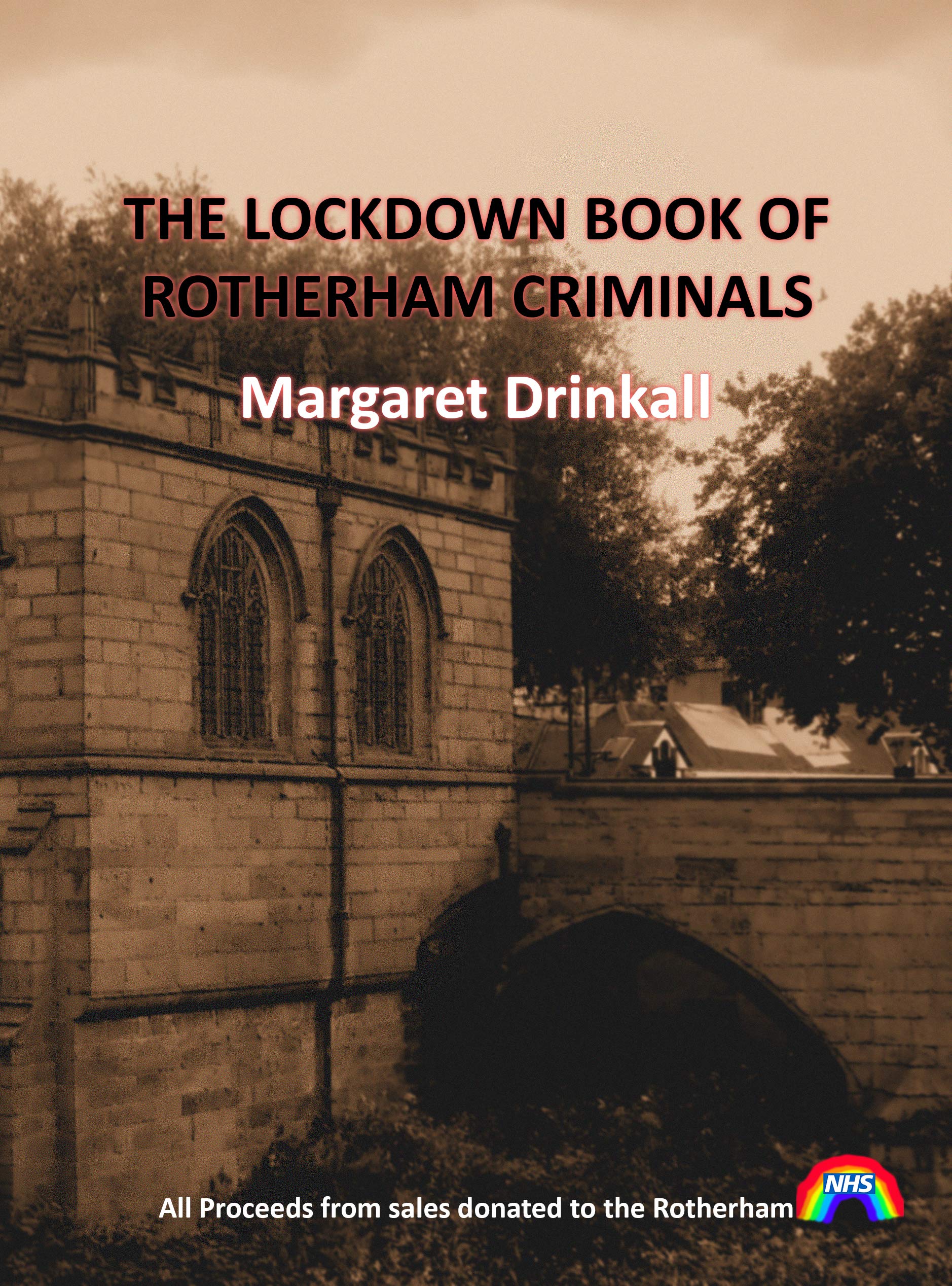 The Lockdown Book Of Rotherham's Criminals by Margaret Drinkall | Goodreads