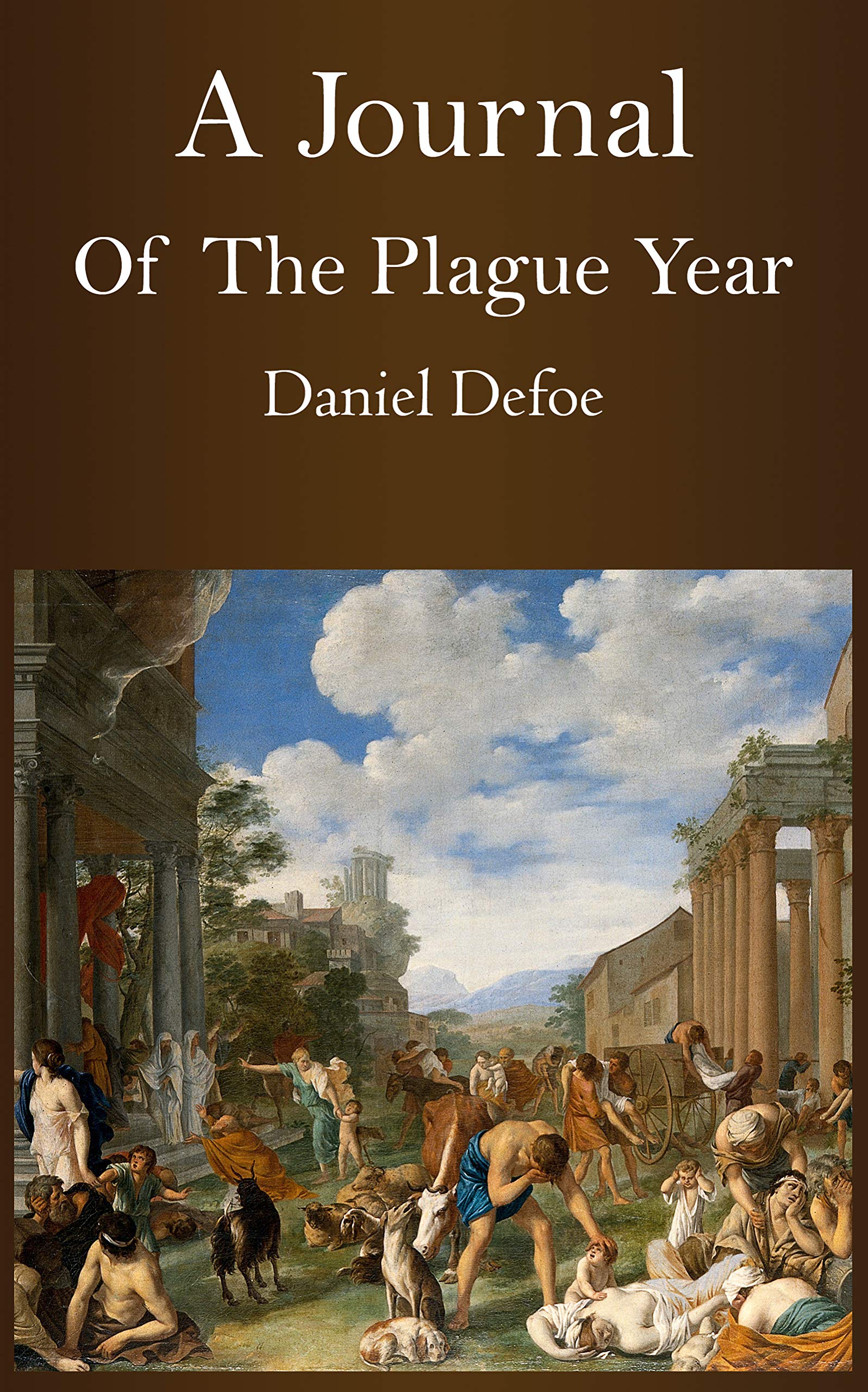 A Journal of the Plague Year (Annotated) by Daniel Defoe | Goodreads