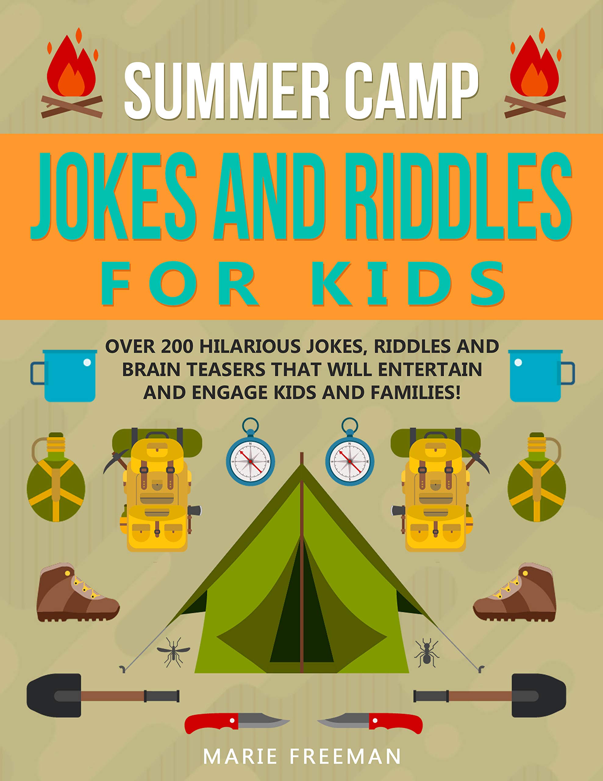 SUMMER CAMP JOKES AND RIDDLES FOR KIDS: CHILD'S HERO JOB: OVER 200 ...