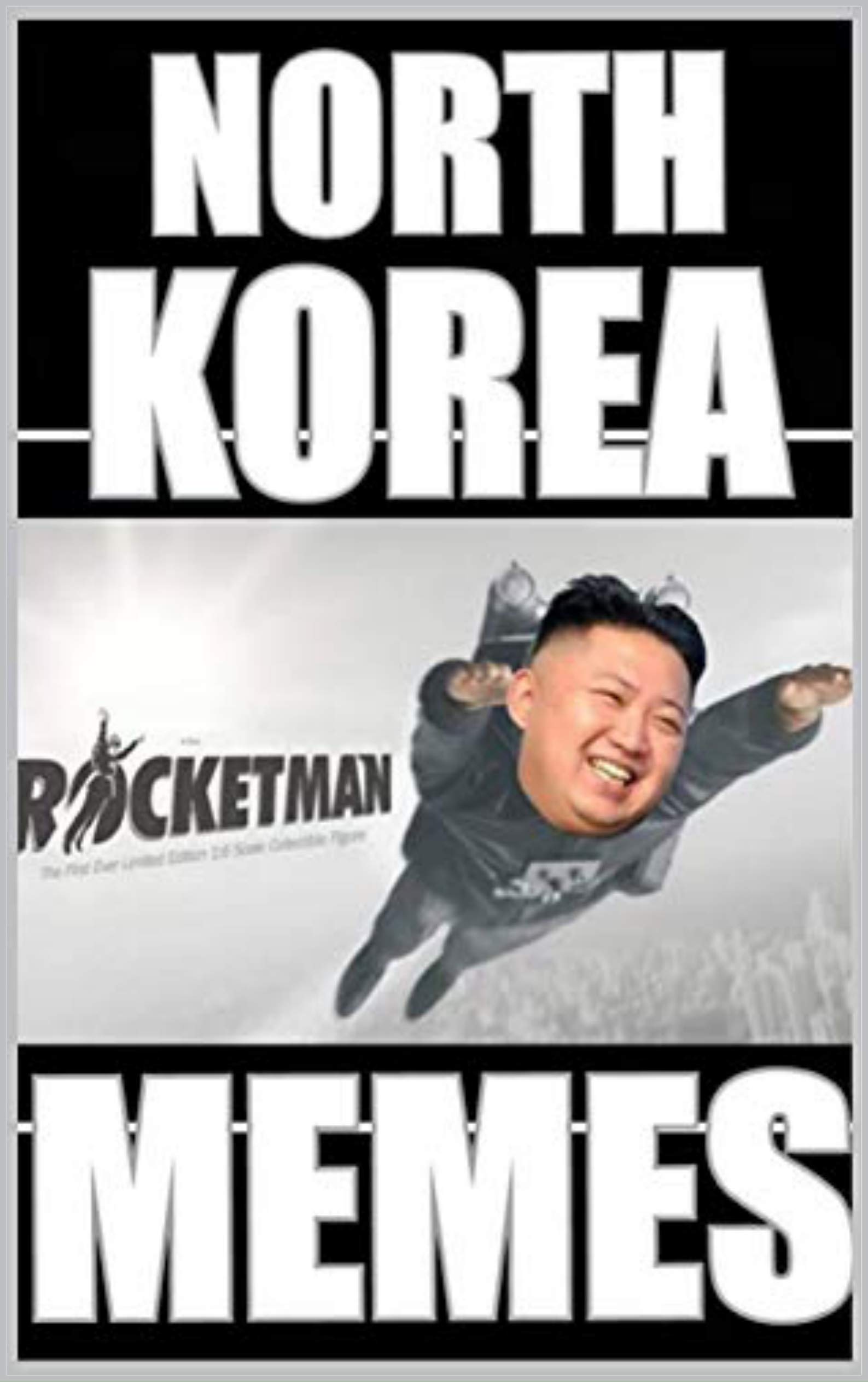 Memes: North Korea Memes - Mad Kim Would Love These LOL NOT! Funny ...