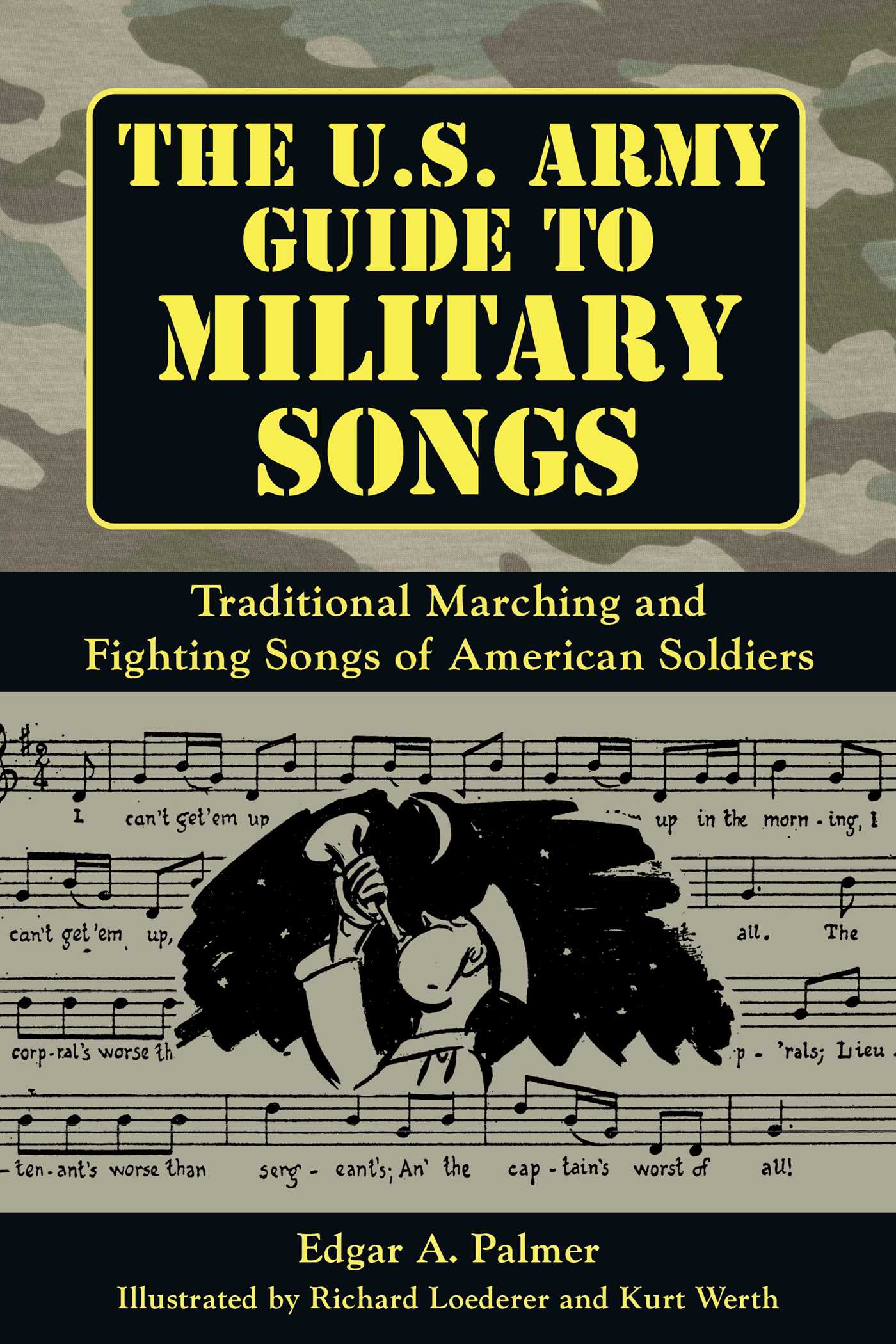 The U.S. Army Guide to Military Songs: Traditional Marching and ...