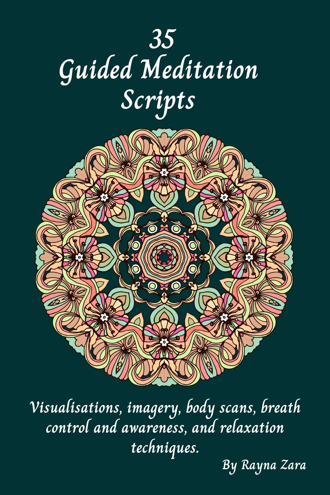 35 Meditation Scripts: Visualization, imagery, body scan, body ...