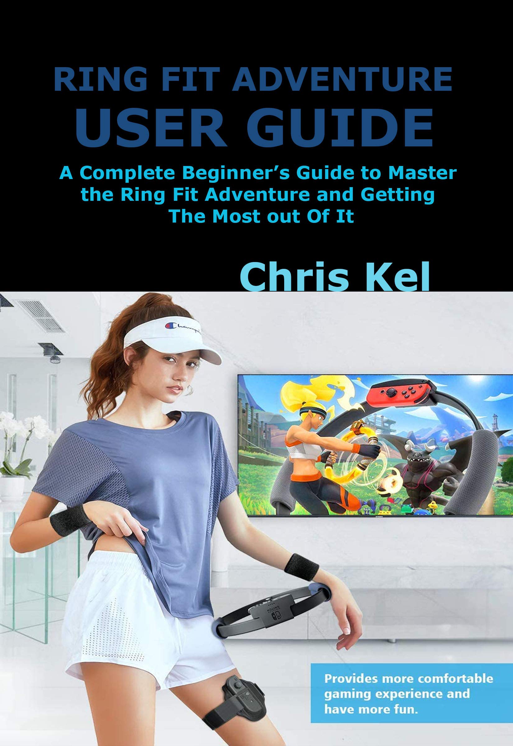 RING FIT ADVENTURE USER GUIDE: A Complete Beginner’s Guide to Master ...