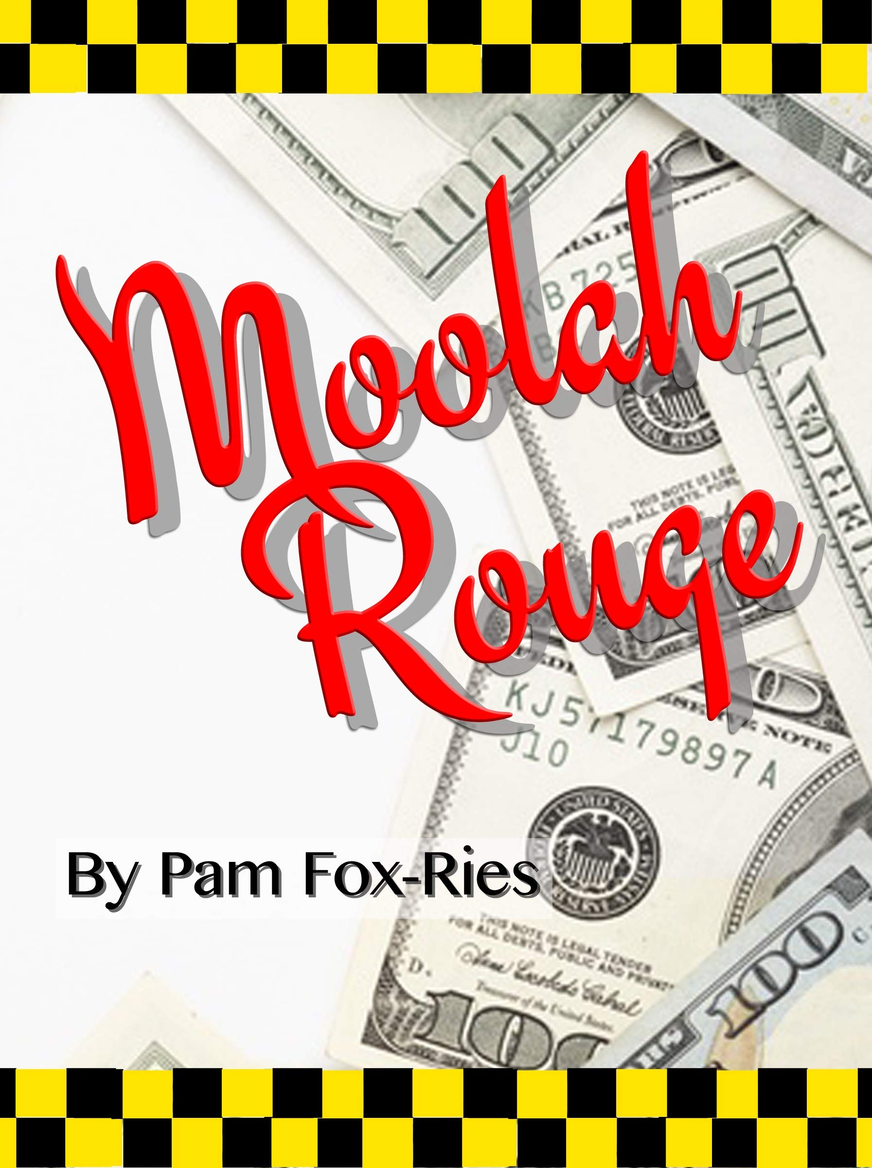 Moolah Rouge by Pam Fox-Ries | Goodreads