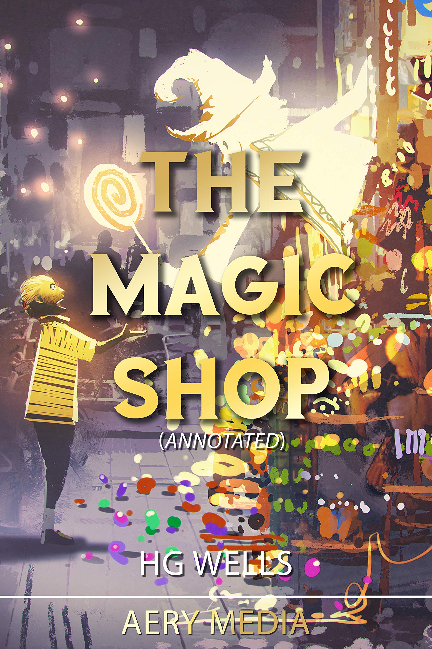 The Magic Shop (Annotated) by H.G. Wells | Goodreads