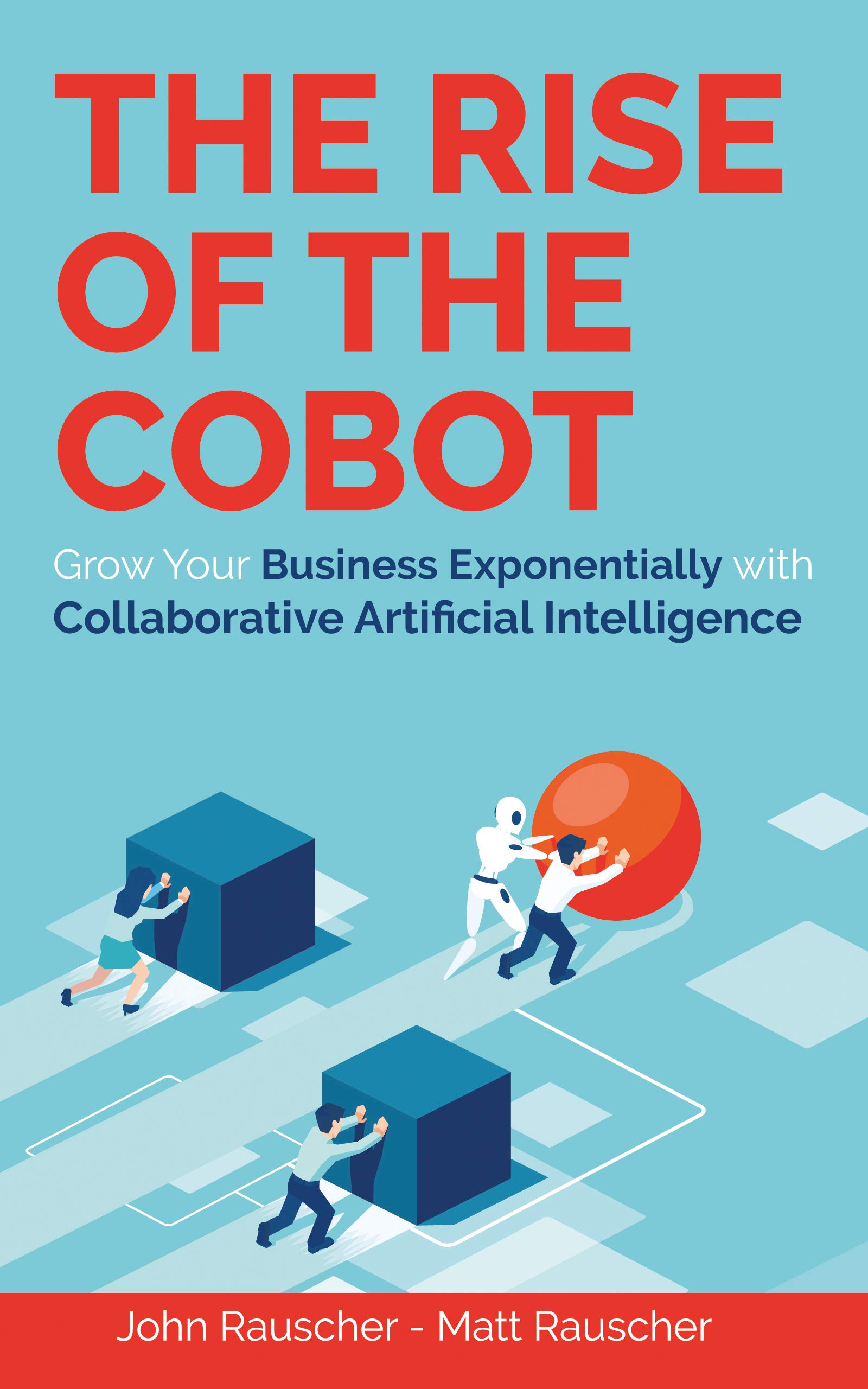 The Rise of the Cobot: Grow Your Business Exponentially with ...