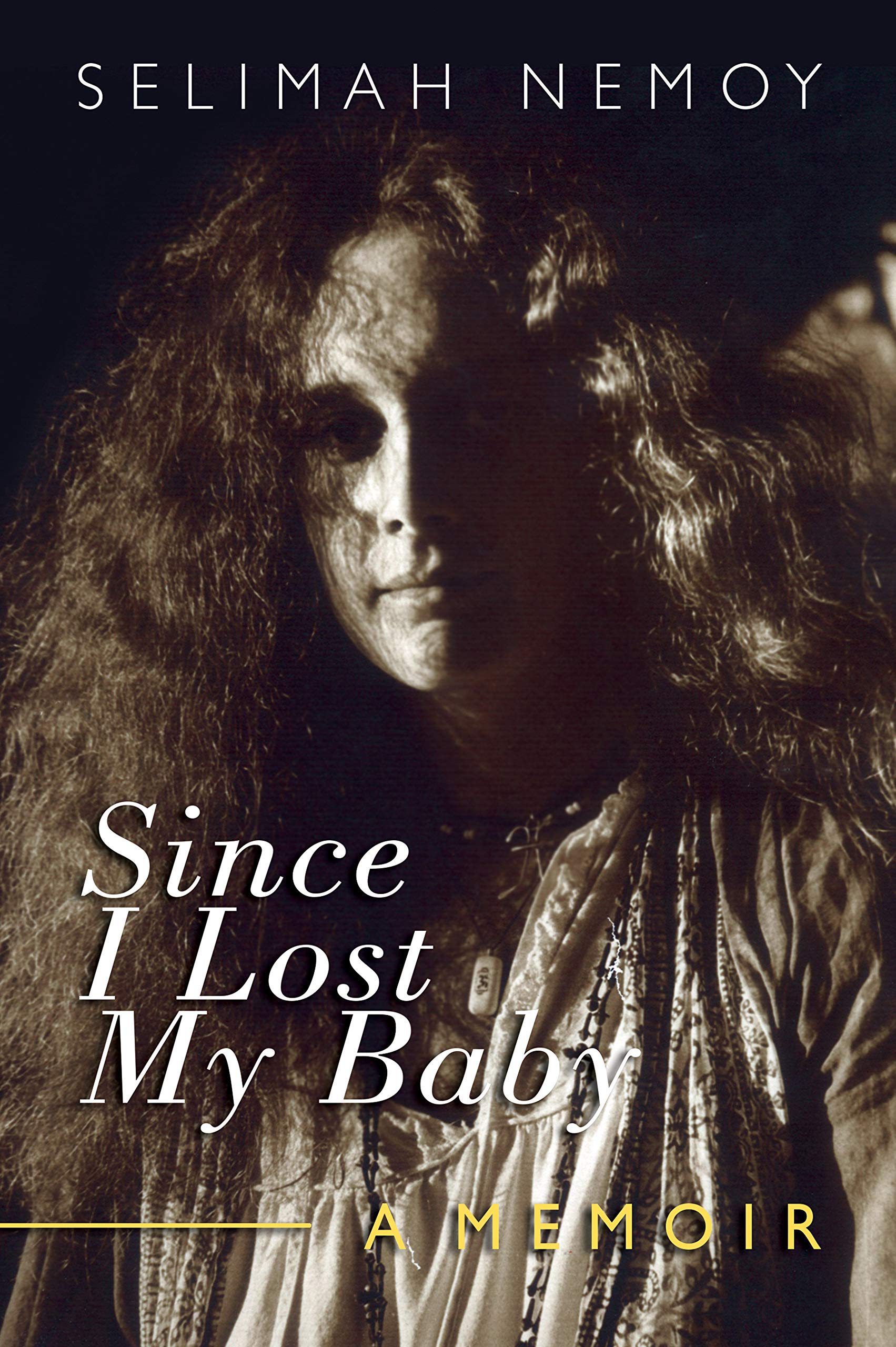 Since I Lost My Baby: A Memoir of Temptations, Trouble & Truth by ...