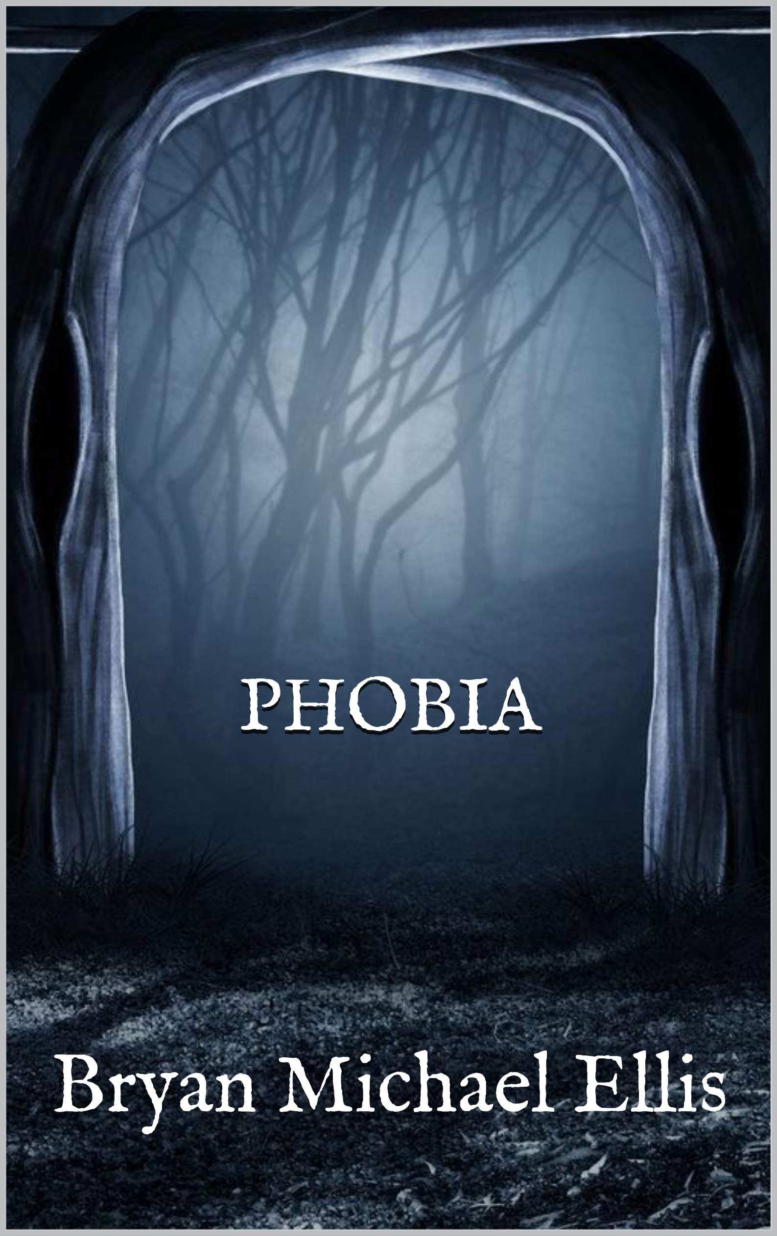 Phobia by Bryan Michael Ellis | Goodreads