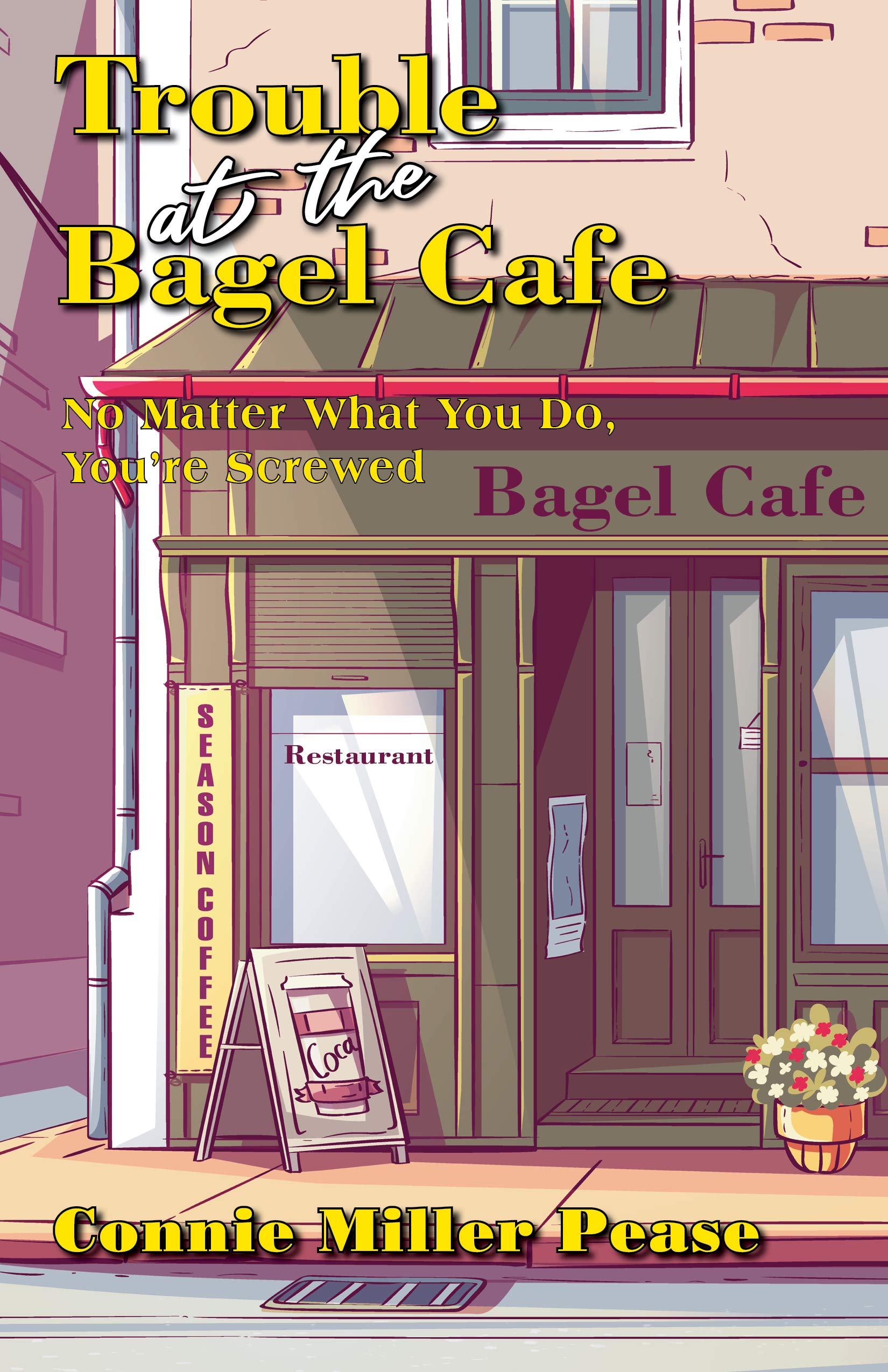Trouble at the Bagel Cafe by Connie Miller Pease | Goodreads