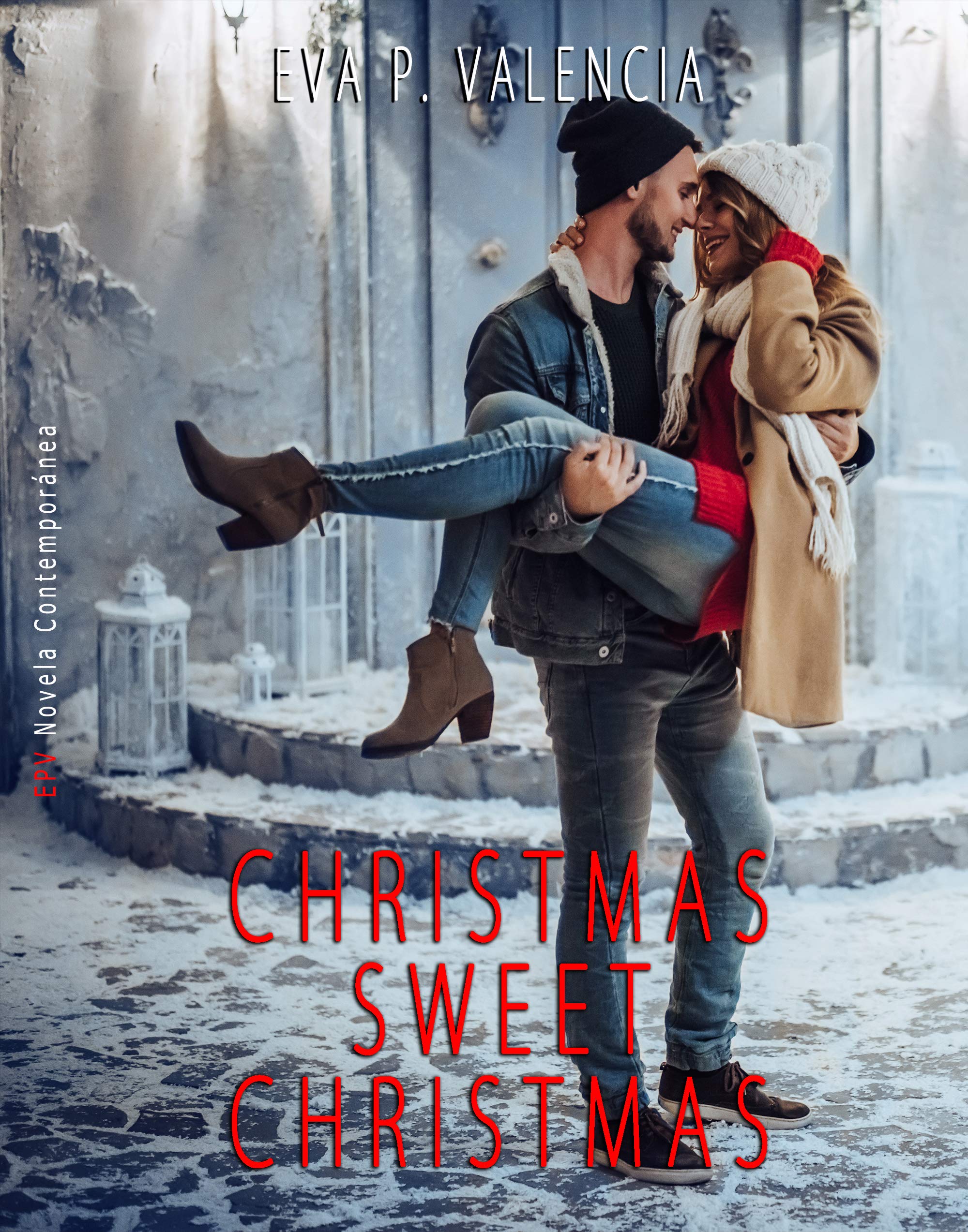 Christmas Sweet Christmas. Serie Christmas's Tales by Eva P. Valencia ...