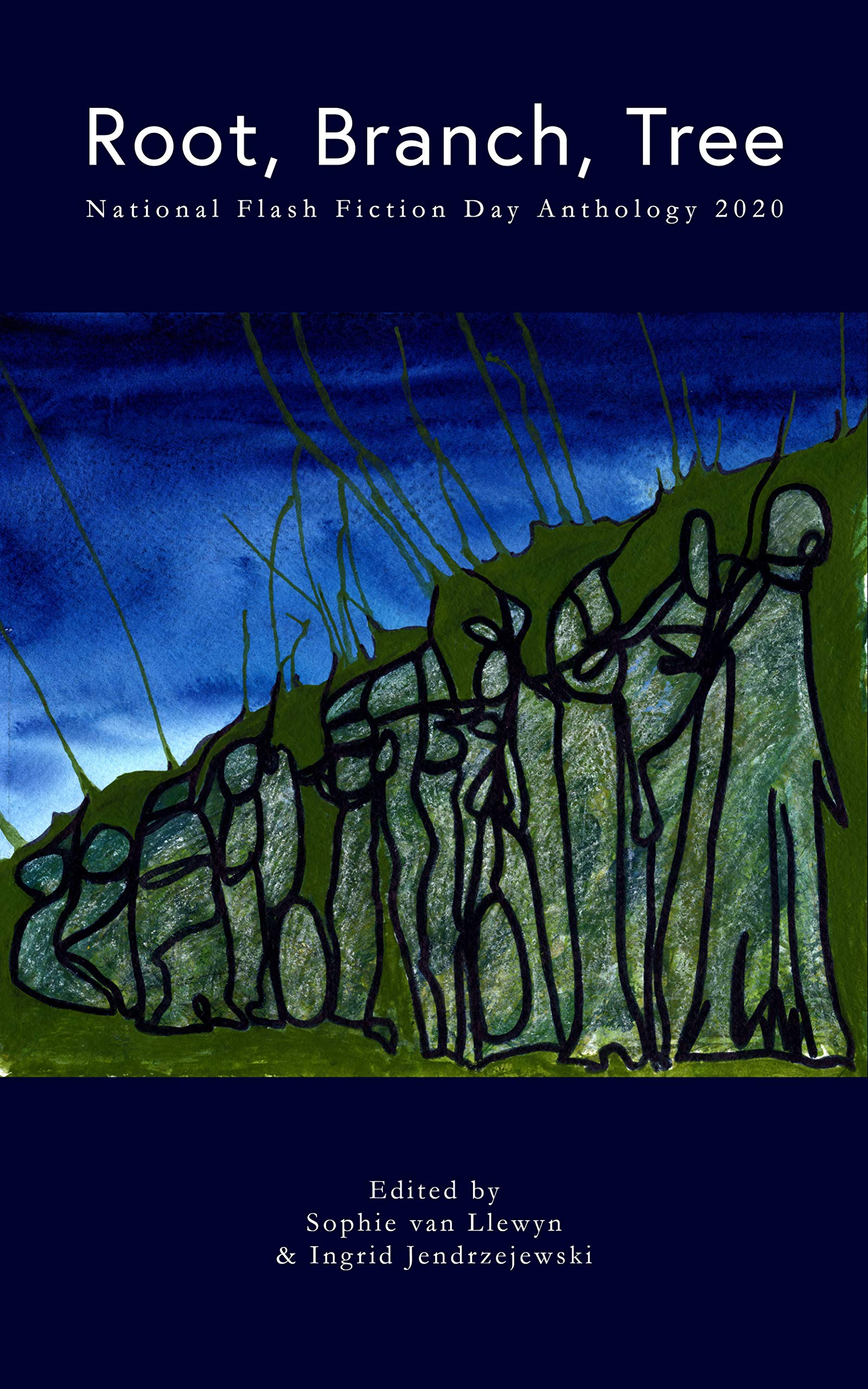 Root, Branch, Tree: 2020 National Flash Fiction Day Anthology by Sophie ...