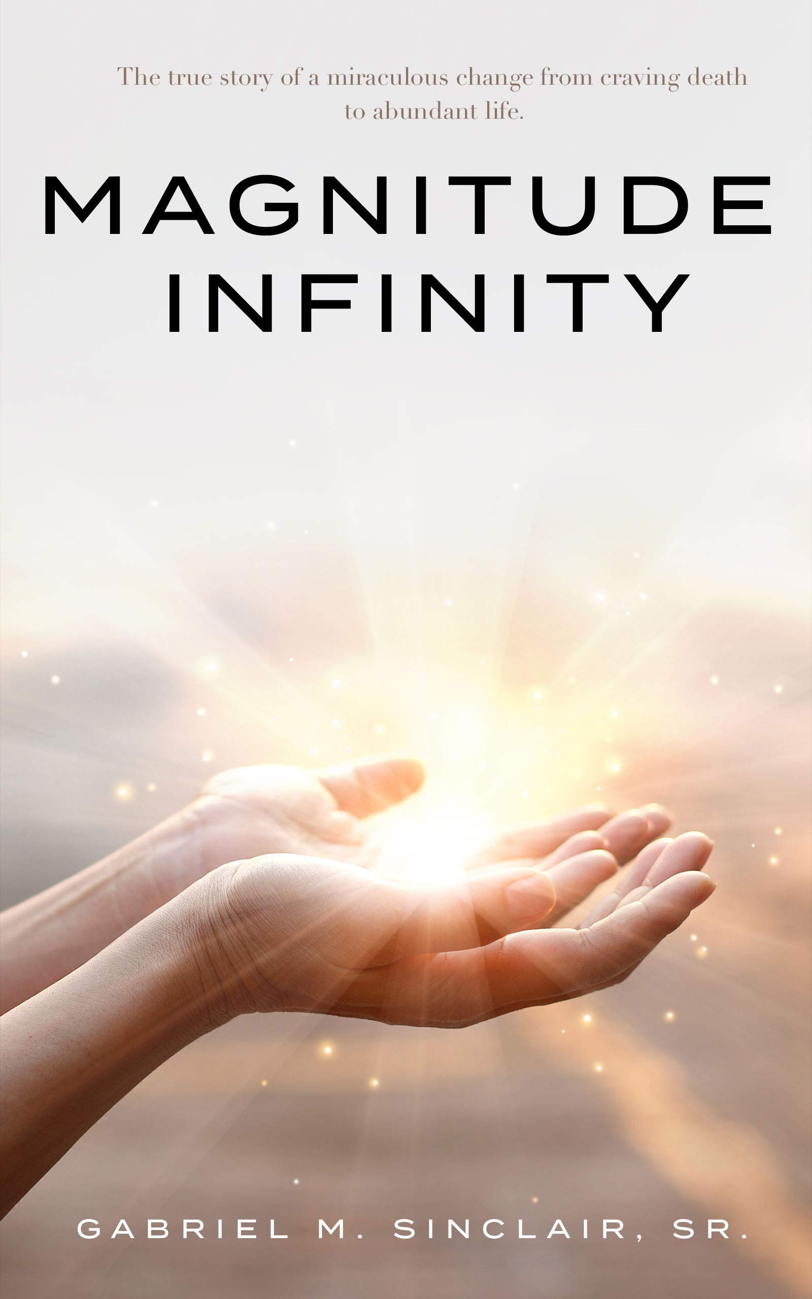 Magnitude Infinity by Gabriel M. Sinclair Sr. | Goodreads
