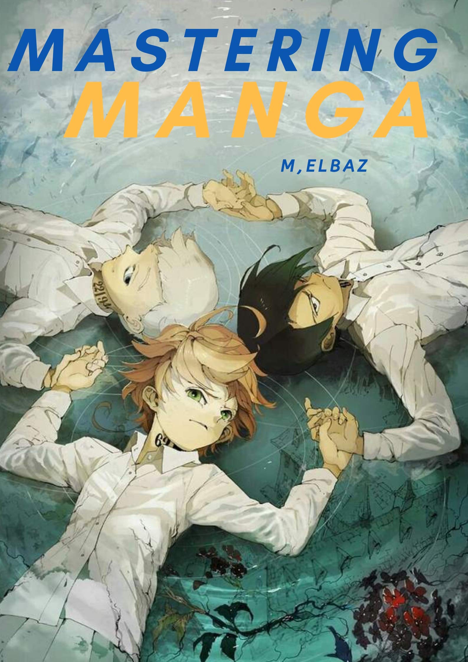 Mastering Manga: 30 drawing lessons from the creators by Mohamed Elbaz ...