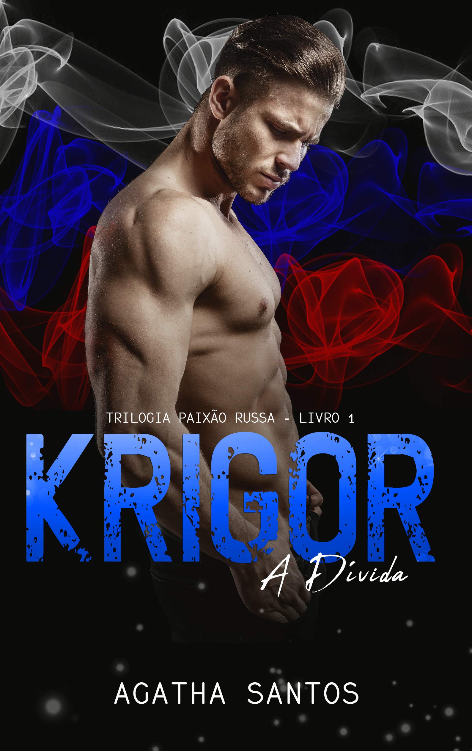 Krigor: a dívida (Paixão Russa Livro 1) by Agatha Santos | Goodreads