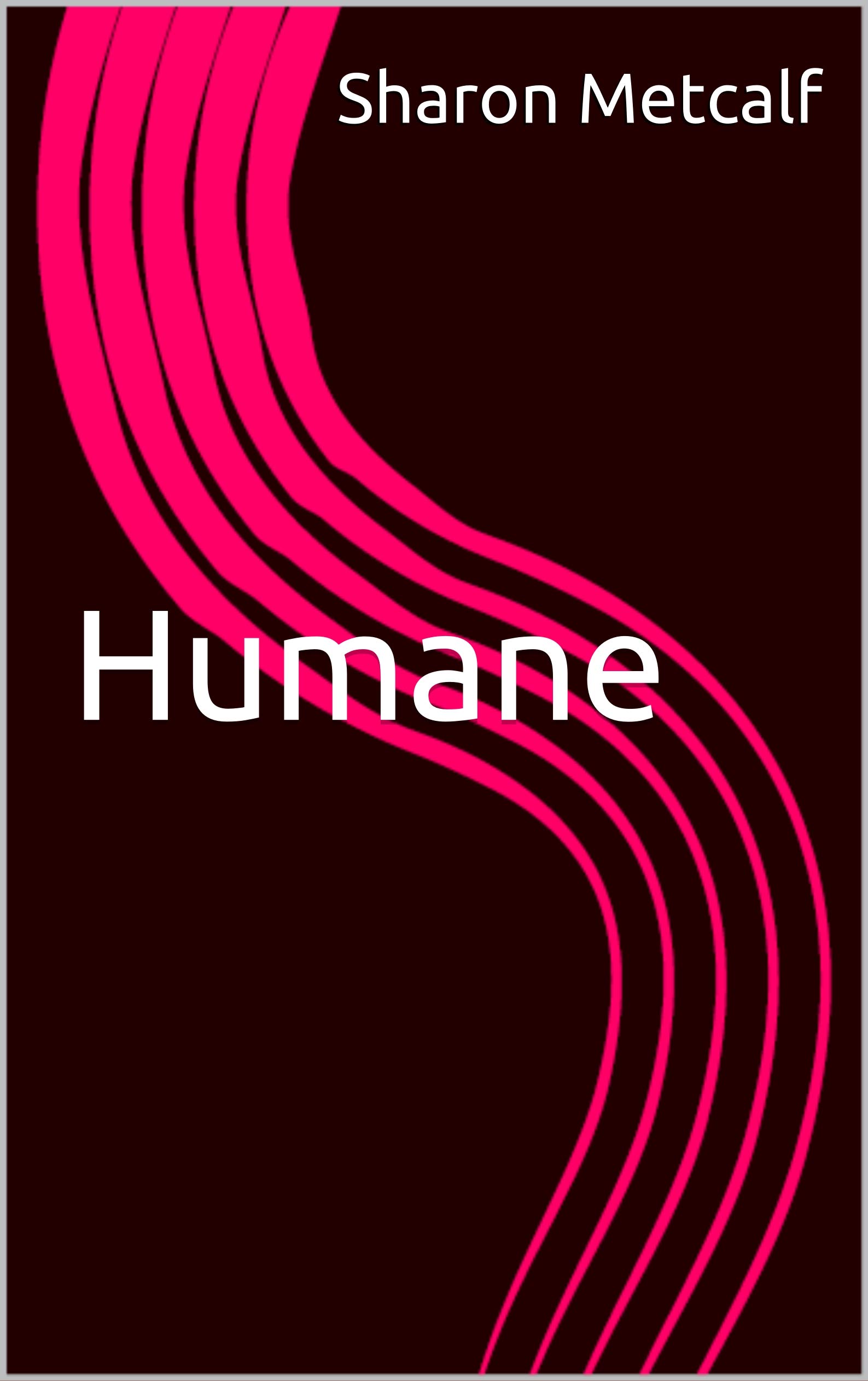 Humane by Sharon Metcalf | Goodreads