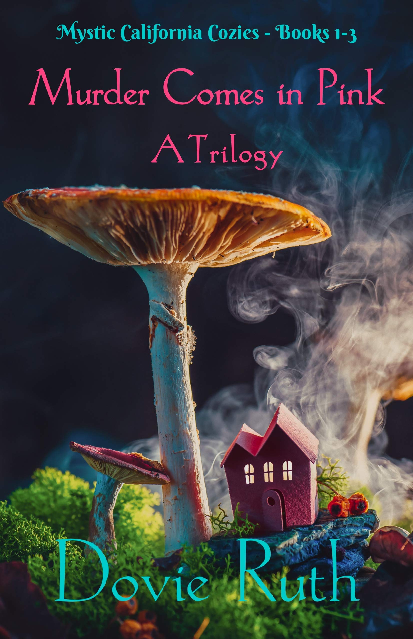Murder Comes in Pink - A Trilogy: Mystic California Cozies - Books 1-3 ...