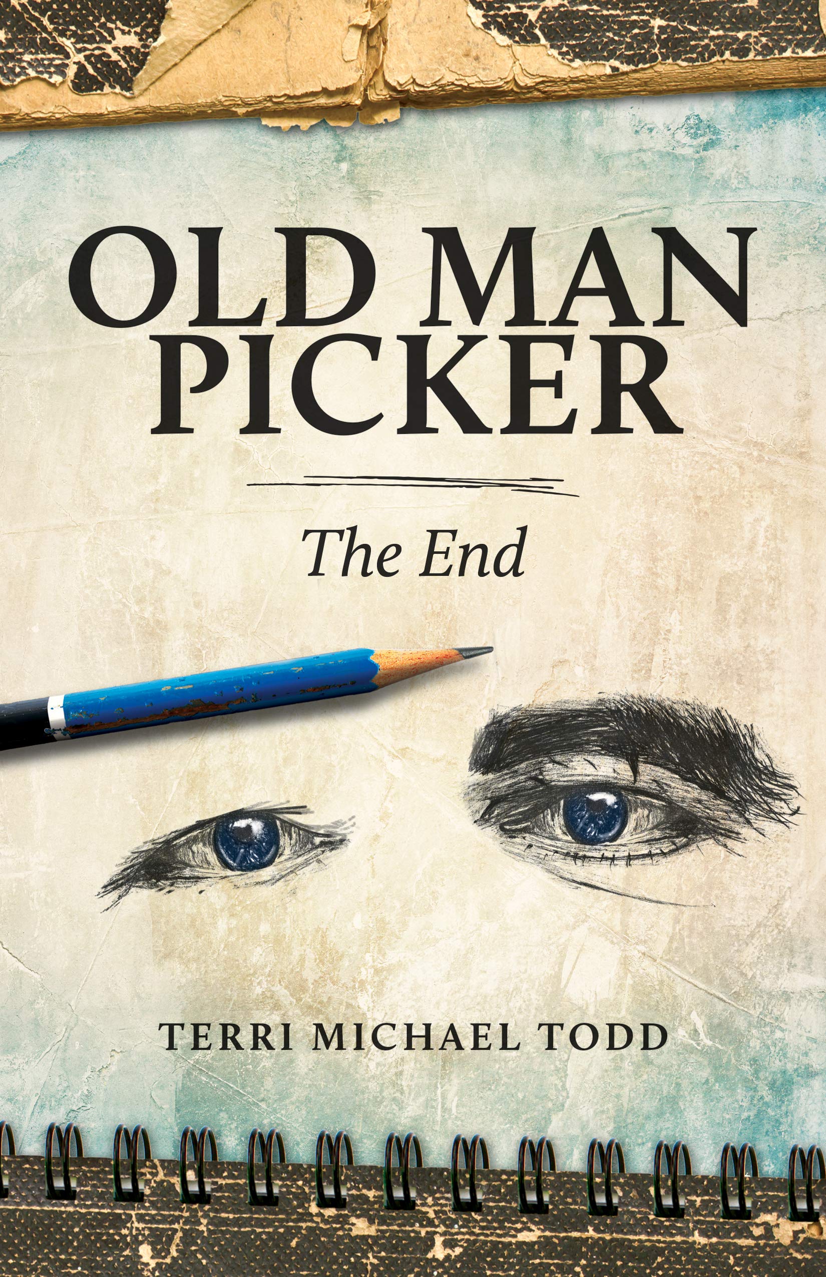 Old Man Picker: The End by Terri Michael Todd | Goodreads