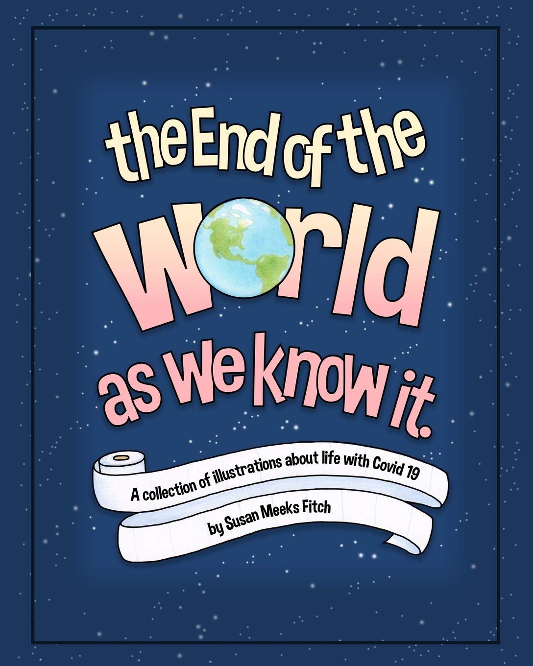 The End Of The World As We Know It: A Collection of Illustrations About ...