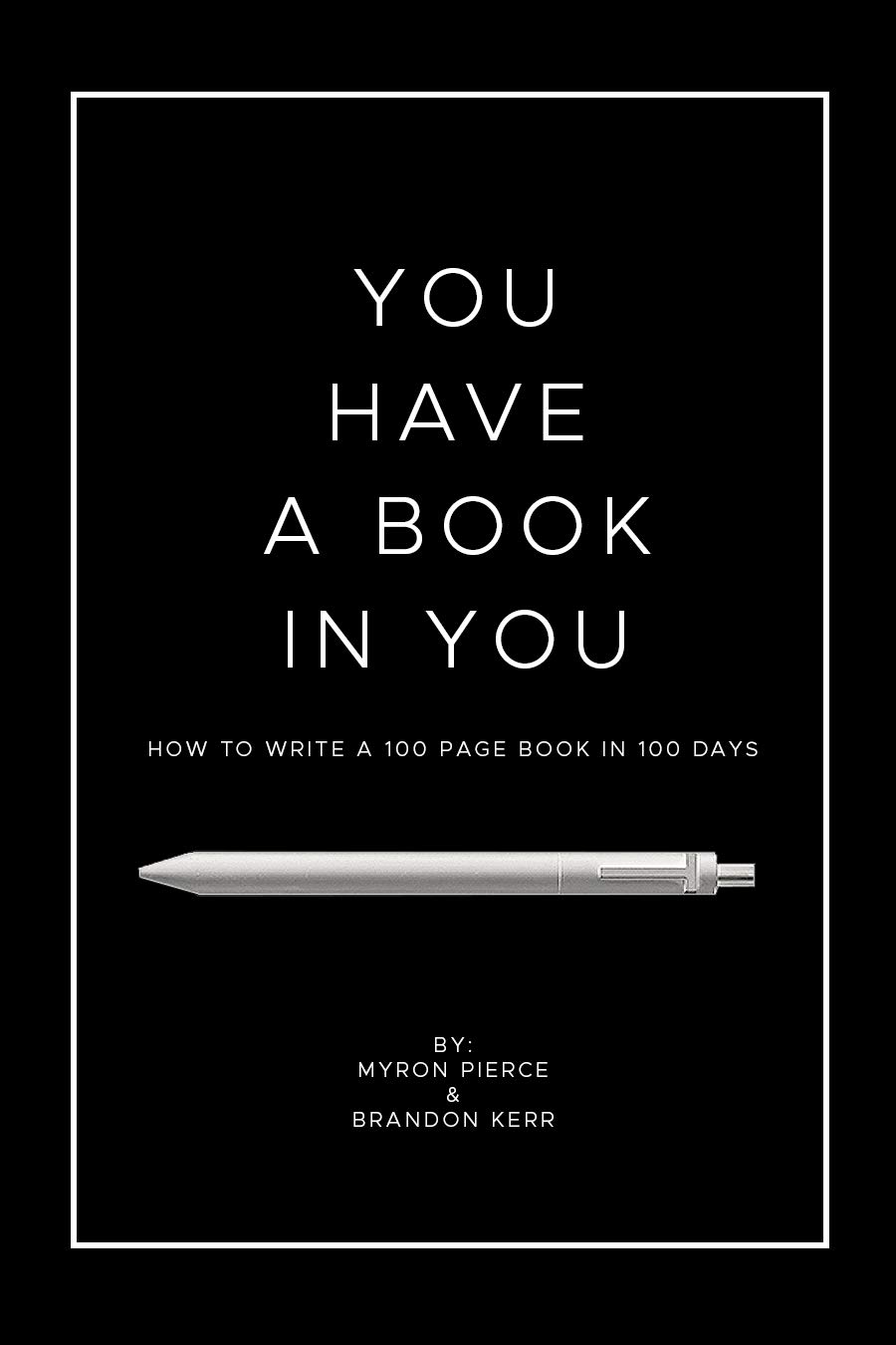 You Have A Book In You: How To Write A 100 Page Book In 100 Days by ...