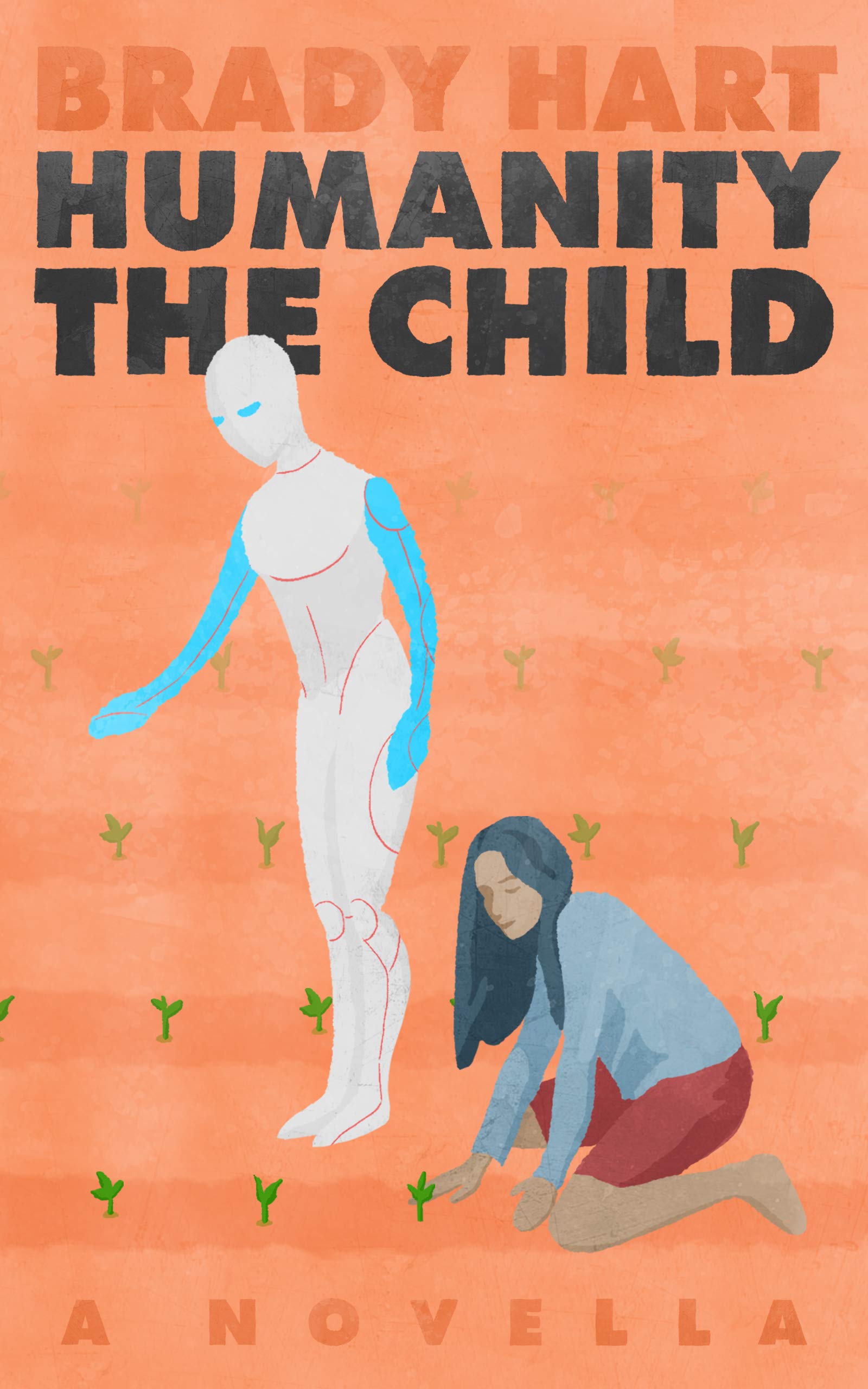Humanity the Child: A Novella by Brady Hart | Goodreads