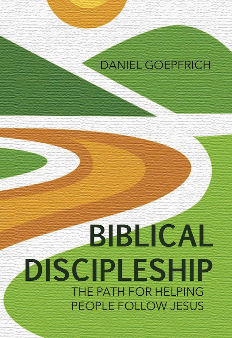 Biblical Discipleship: The Path For Helping People Follow Jesus by ...