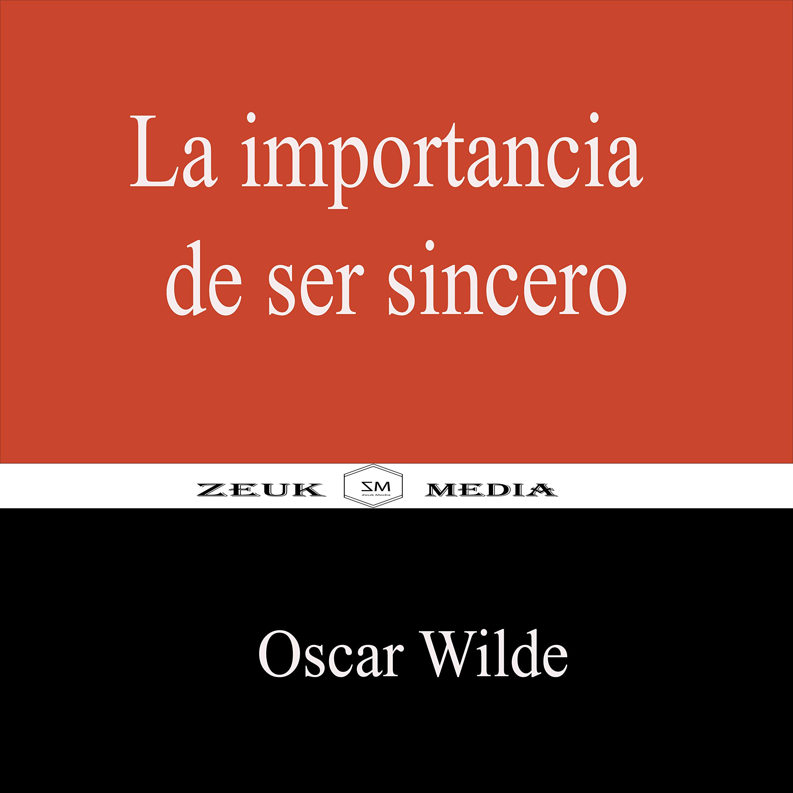A Importancia De Ser Sincero La Importancia De Ser Honestos, Sinceros