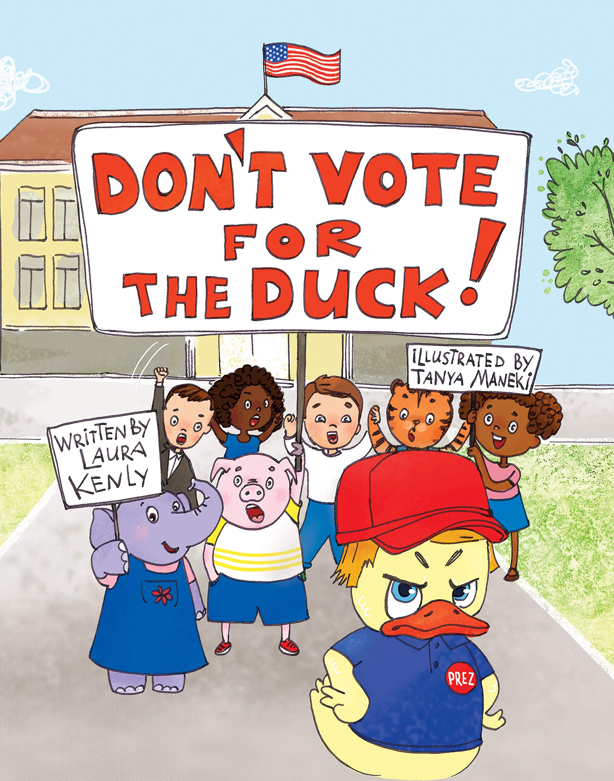 Don't Vote for the Duck! by Laura Kenly | Goodreads