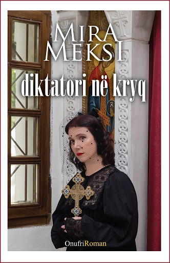 Diktatori në kryq by Mira Meksi | Goodreads
