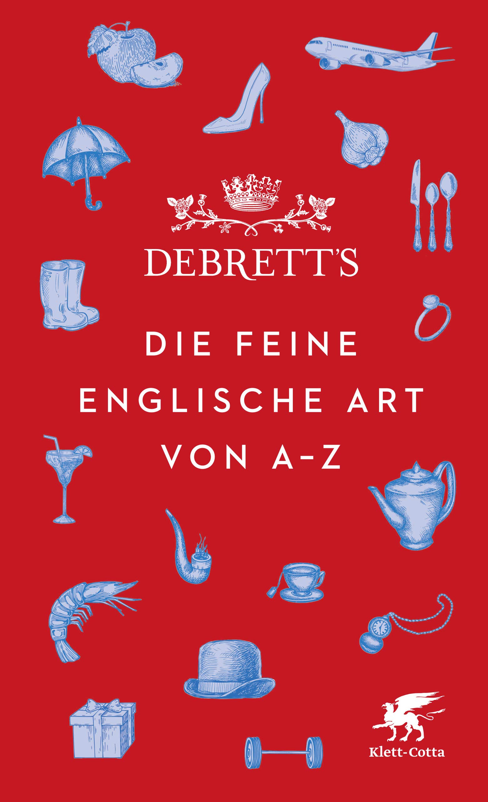 Debrett's. Die feine englische Art von A-Z by Debrett's Ltd. | Goodreads