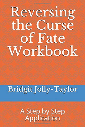 Reversing the Curse of Fate Workbook: Step By Step Application by ...