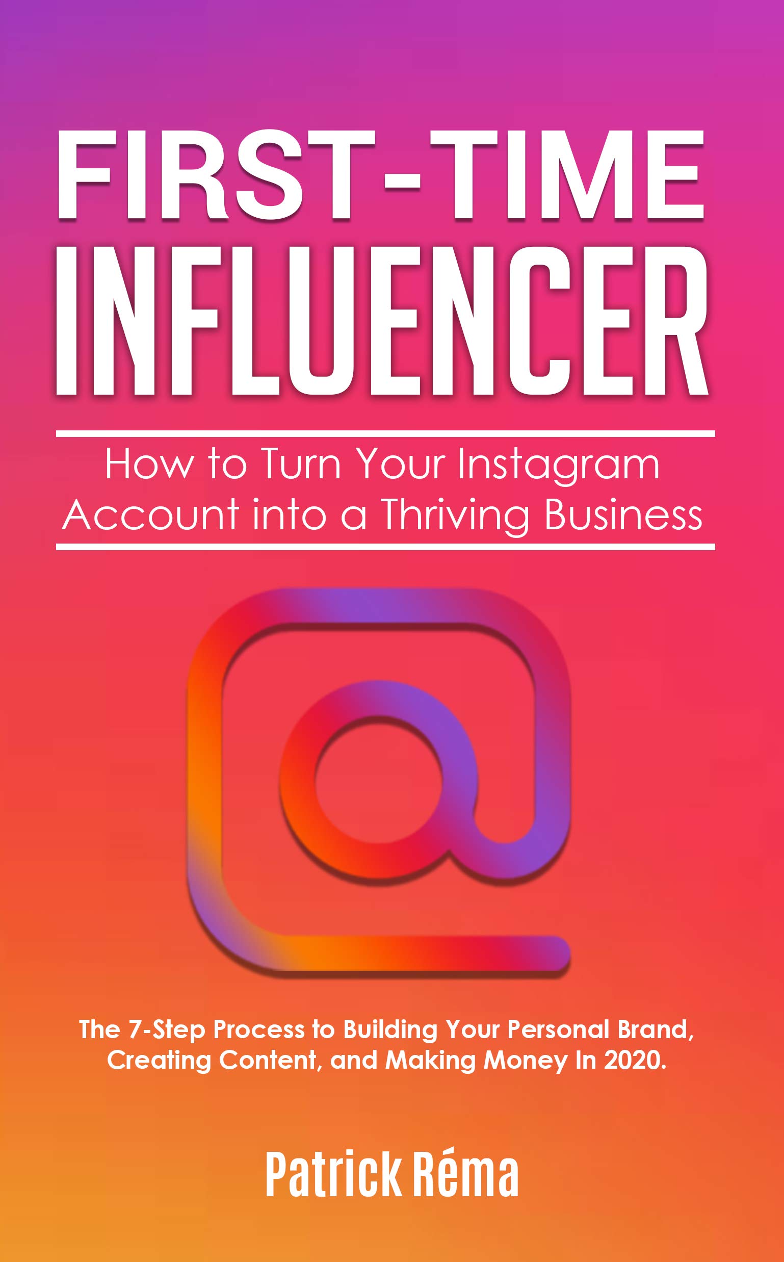 FIRST-TIME INFLUENCER: How to Turn Your Instagram Account into a ...
