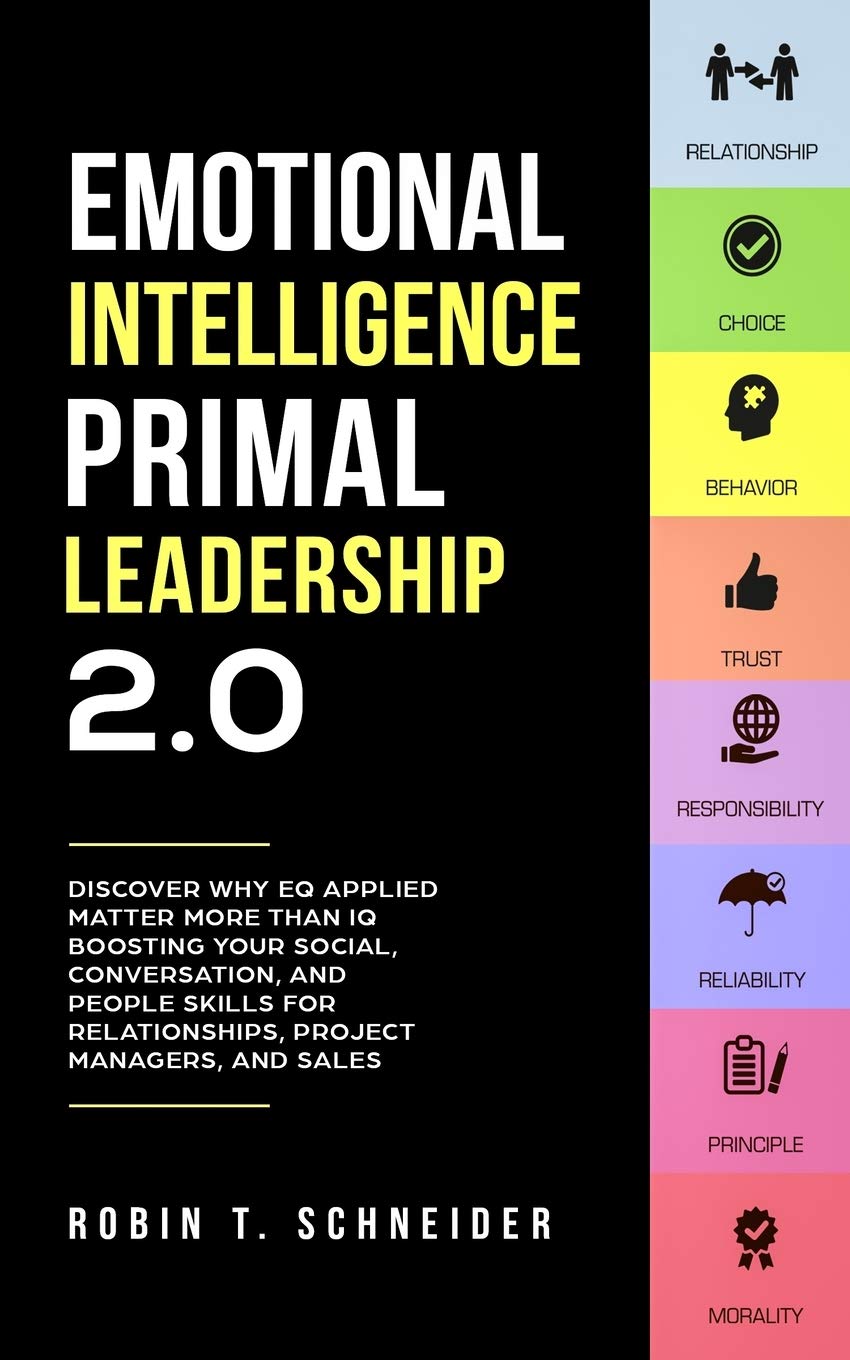 Emotional Intelligence Primal Leadership 2.0: Discover Why EQ Applied ...