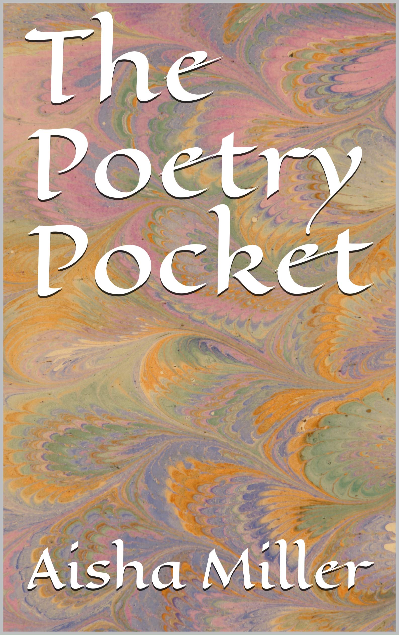 The Poetry Pocket by Aisha Miller | Goodreads