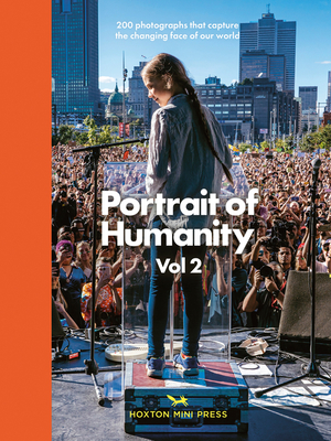 Portrait of Humanity: 200 Photographs That Capture the Changing Face of ...