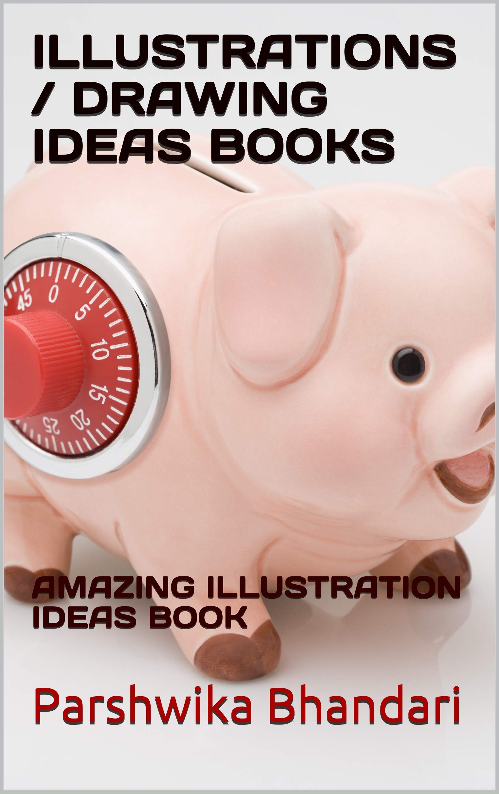 ILLUSTRATIONS / DRAWING IDEAS BOOKS: AMAZING ILLUSTRATION IDEAS BOOK by ...