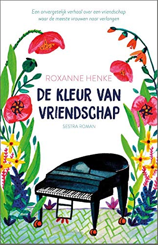 De kleur van vriendschap (Dutch Edition) by Roxanne Henke | Goodreads