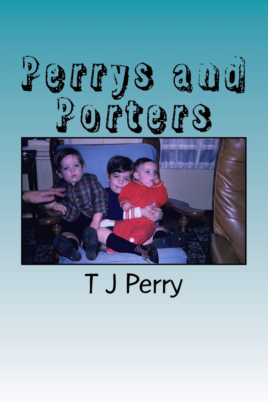 Perrys and Porters by T.J. Perry | Goodreads