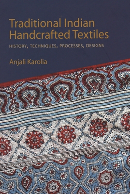 Traditional Indian Handcrafted Textile Vols I & II: History, Techniques ...